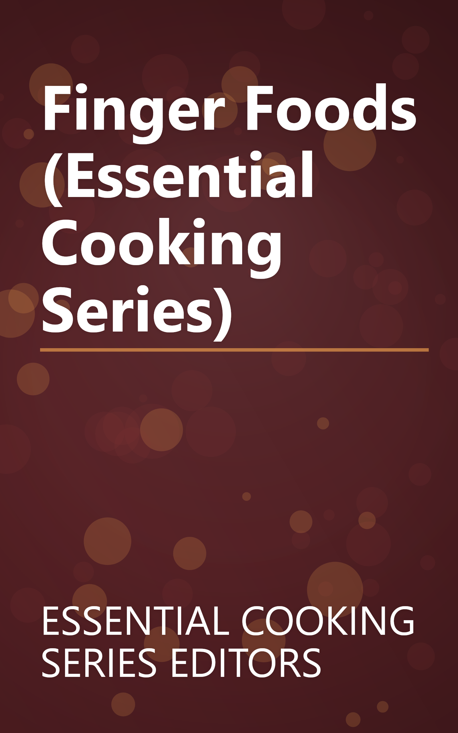 Finger Foods (Essential Cooking Series) book cover