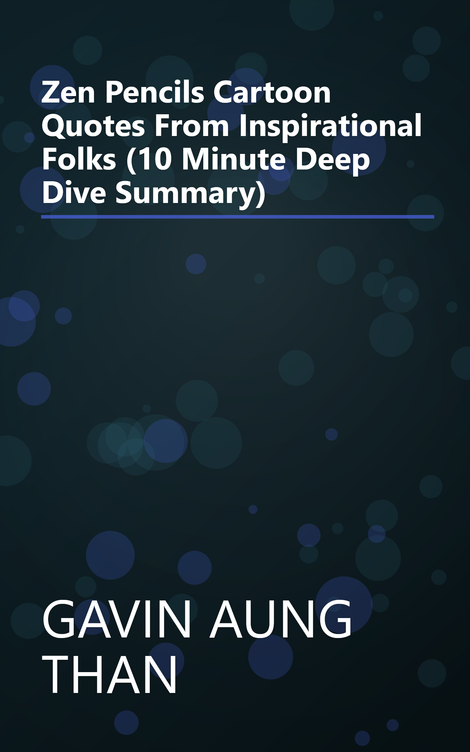 Zen Pencils  Cartoon Quotes From Inspirational Folks (10 Minute   Deep Dive Summary) book cover