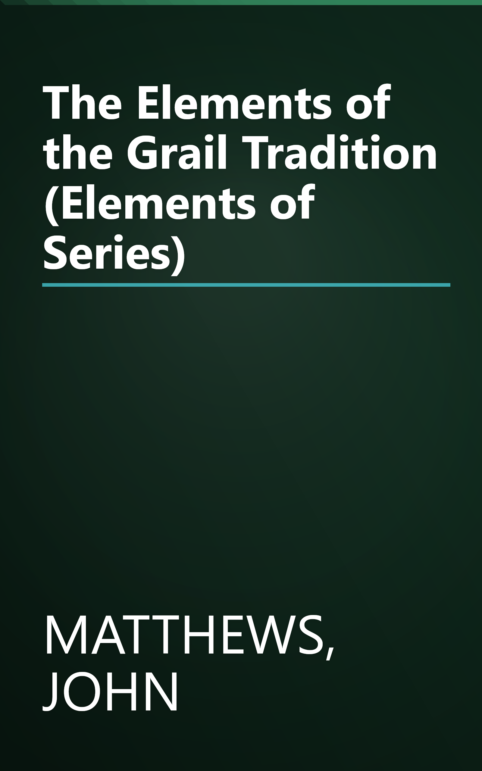 The Elements of the Grail Tradition (Elements of Series) book cover