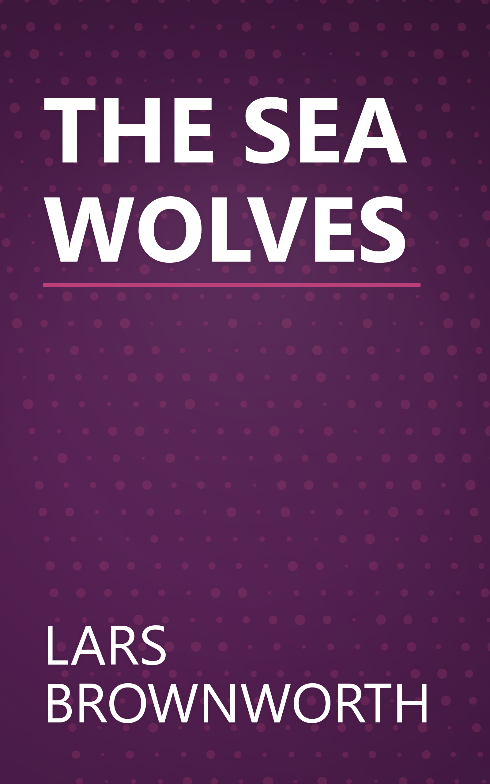 THE SEA WOLVES book cover
