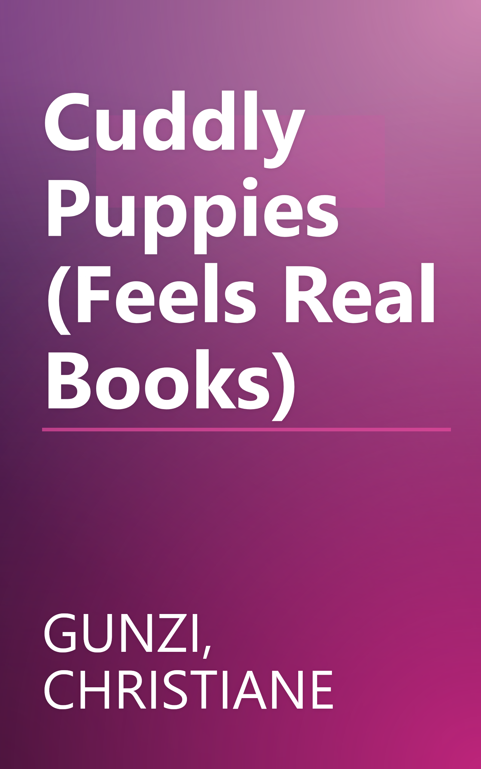 Cuddly Puppies (Feels Real Books) book cover