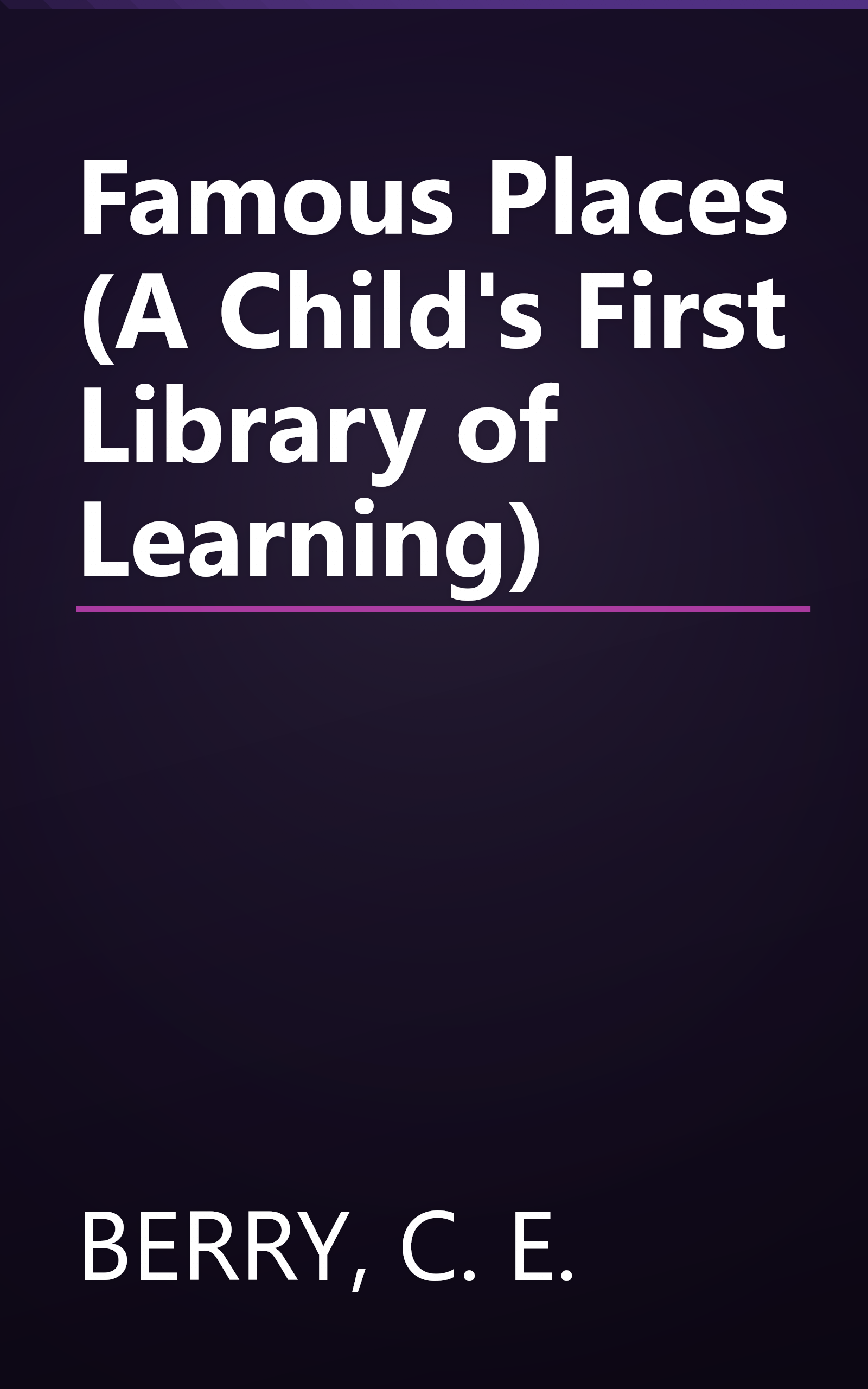 Famous Places (A Child's First Library of Learning) book cover
