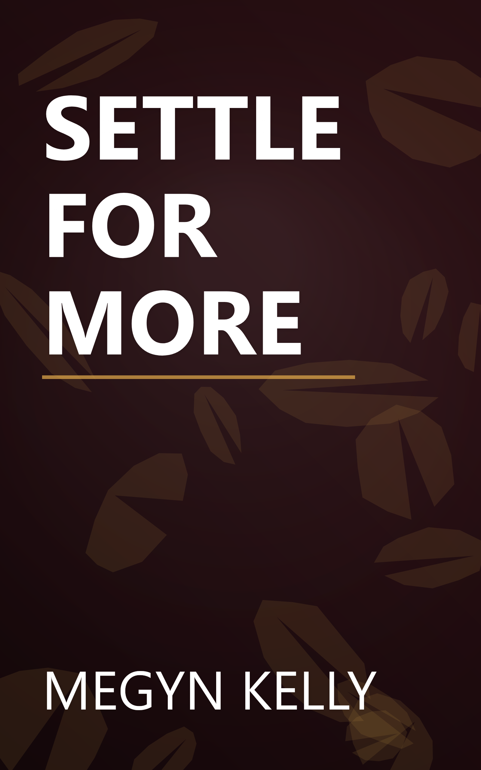 SETTLE FOR MORE book cover