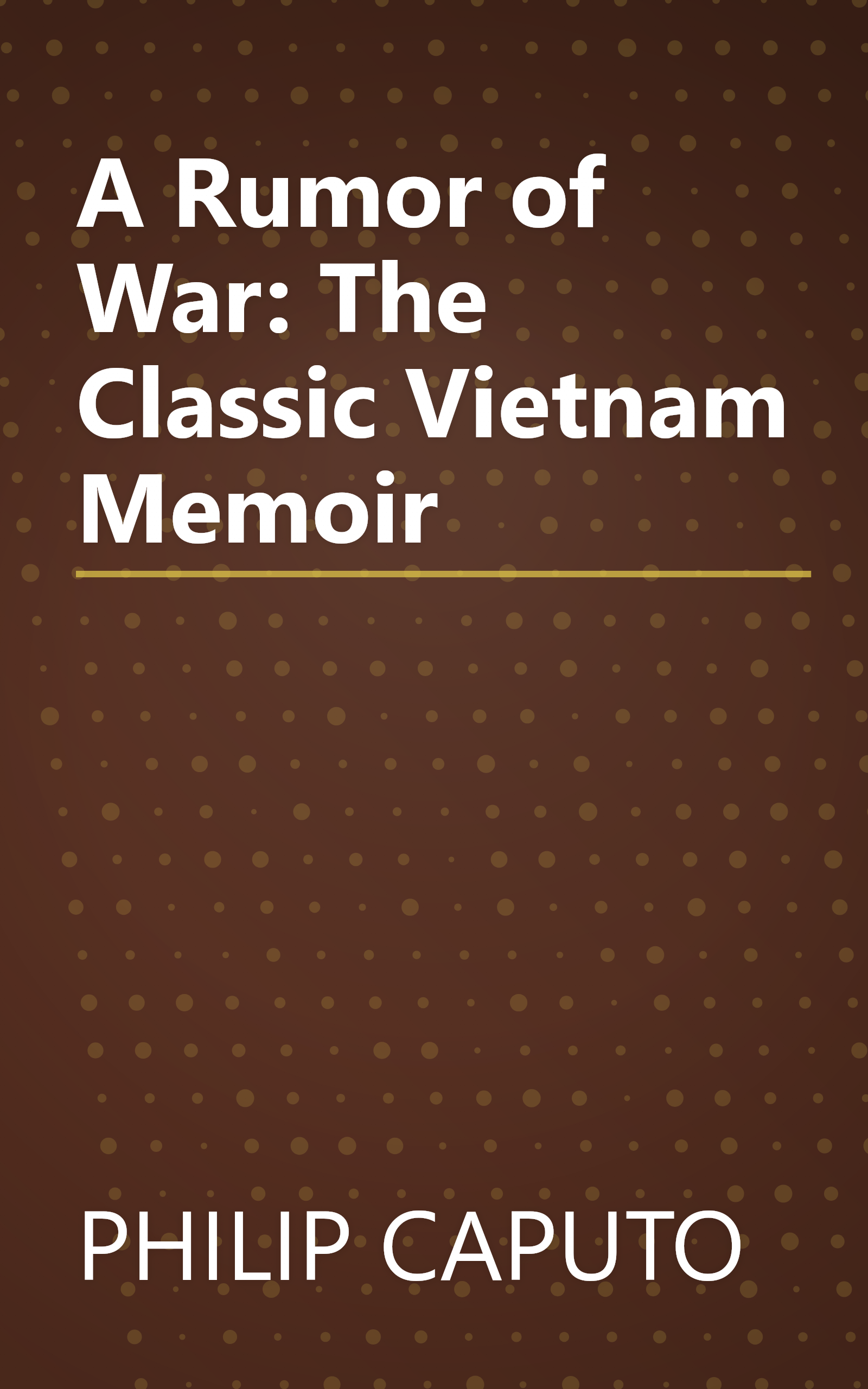 A Rumor of War: The Classic Vietnam Memoir book cover