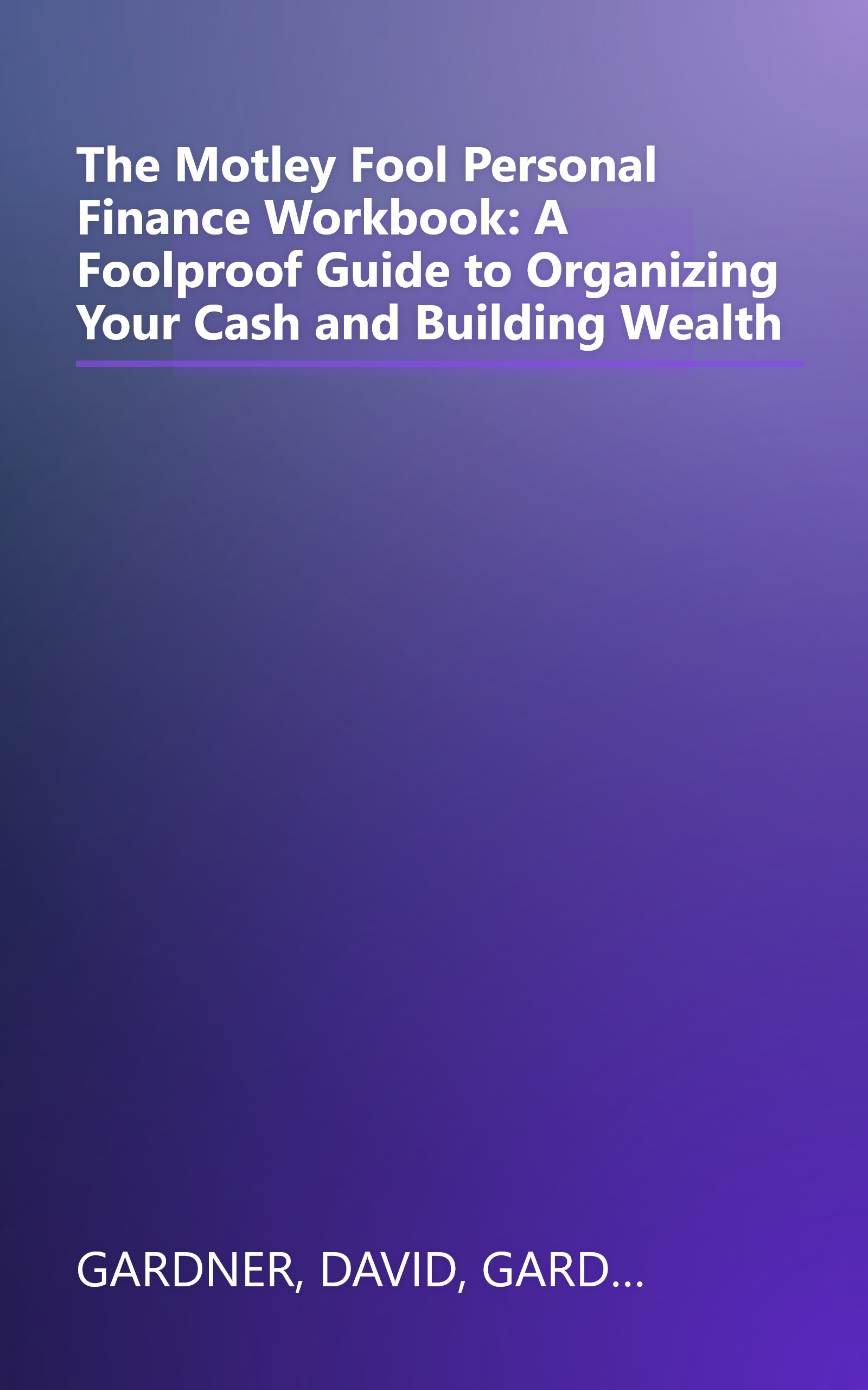 The Motley Fool Personal Finance Workbook: A Foolproof Guide to Organizing Your Cash and Building Wealth book cover