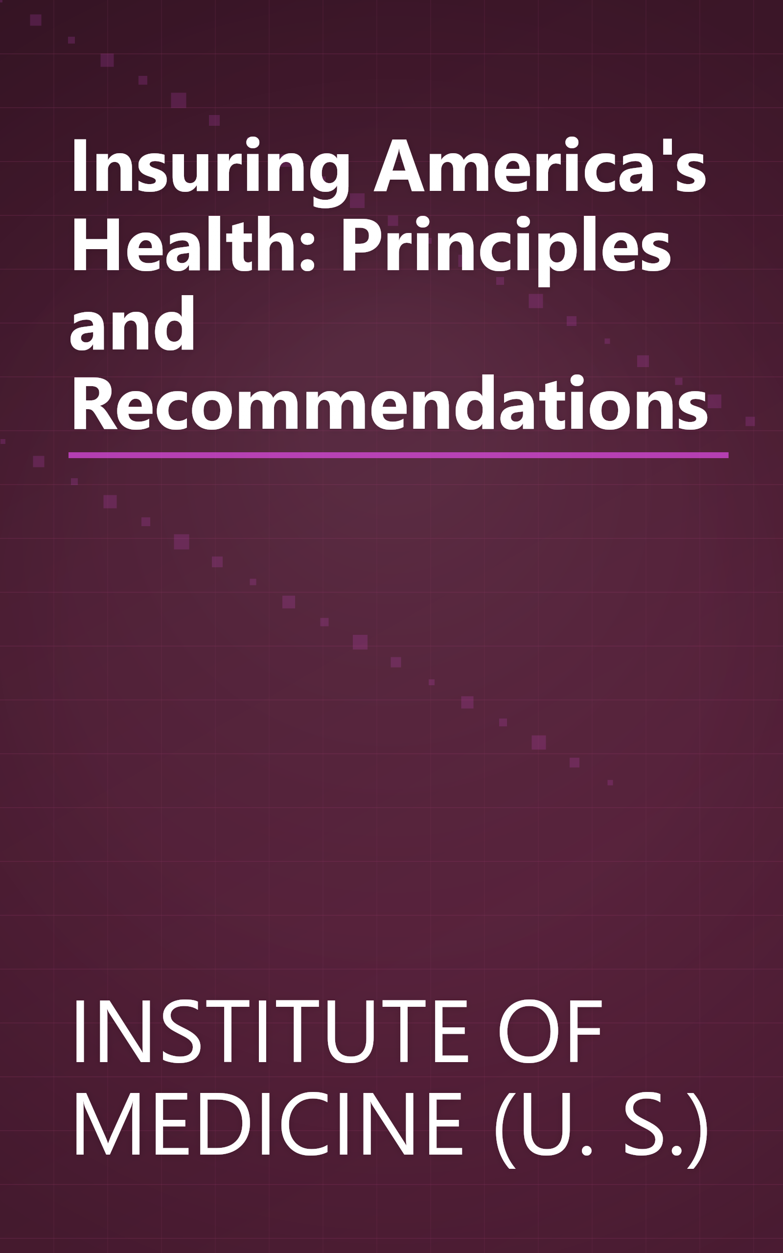 Insuring America's Health: Principles and Recommendations book cover