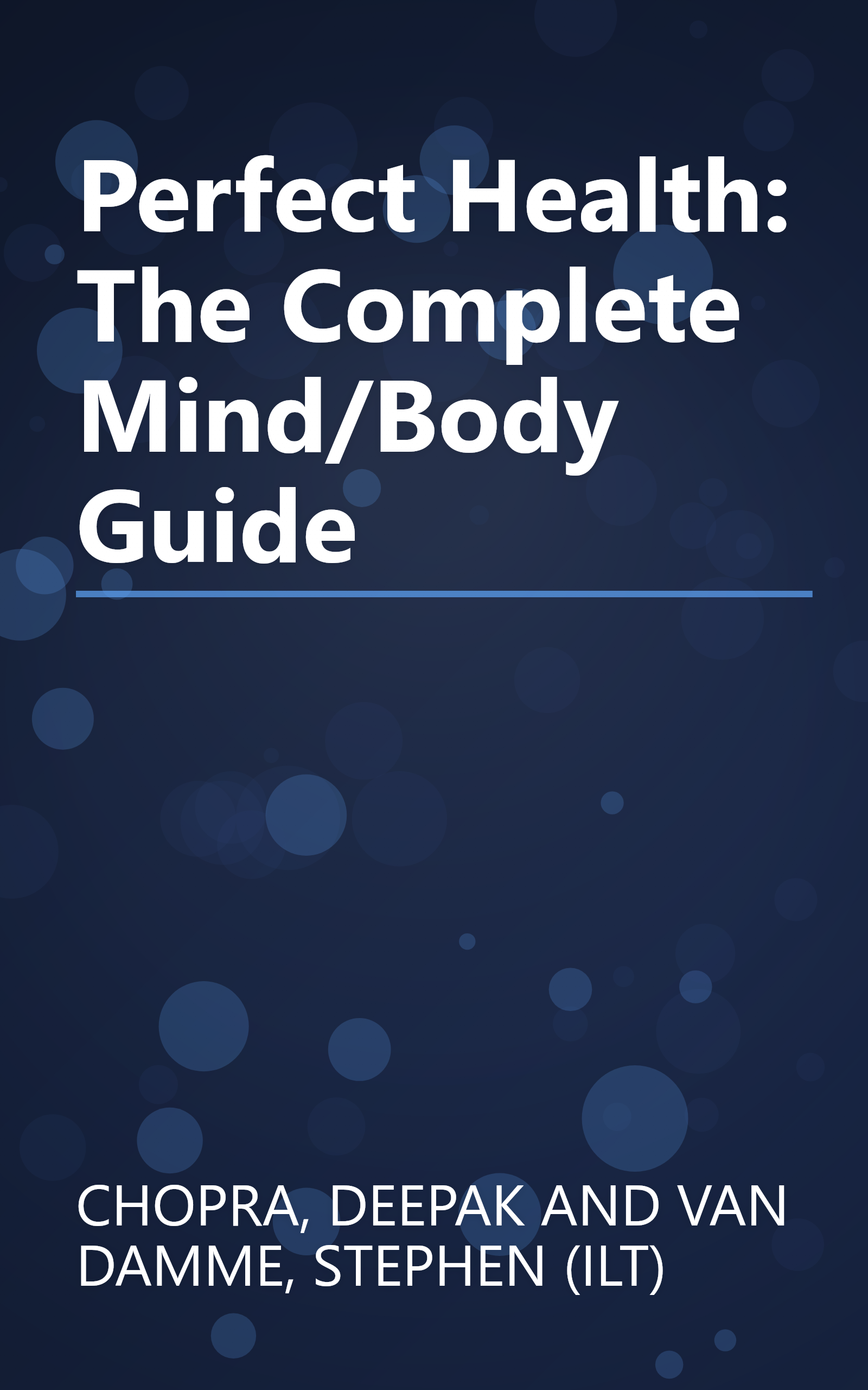 Perfect Health: The Complete Mind/Body Guide book cover