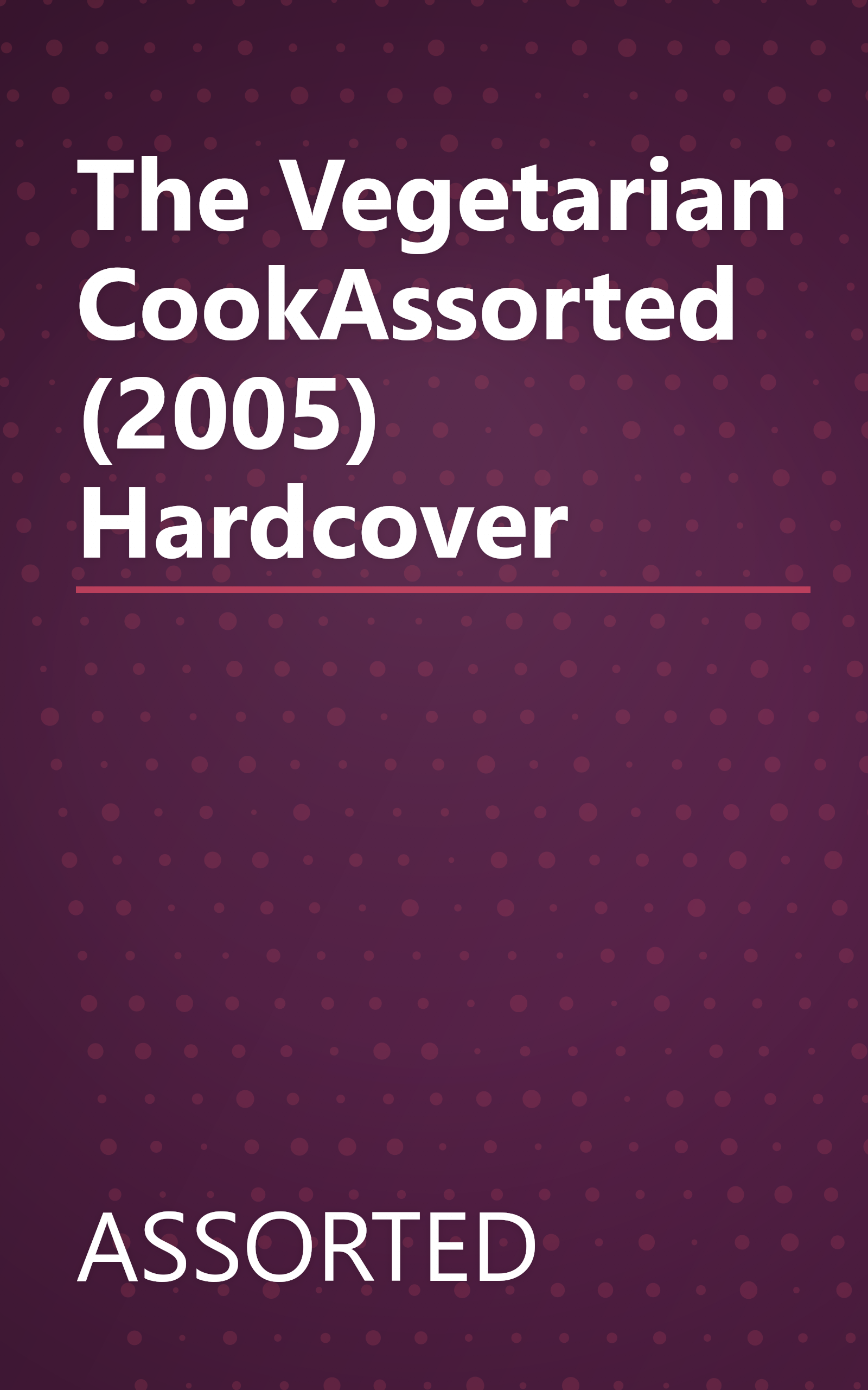 The Vegetarian CookAssorted (2005) Hardcover book cover