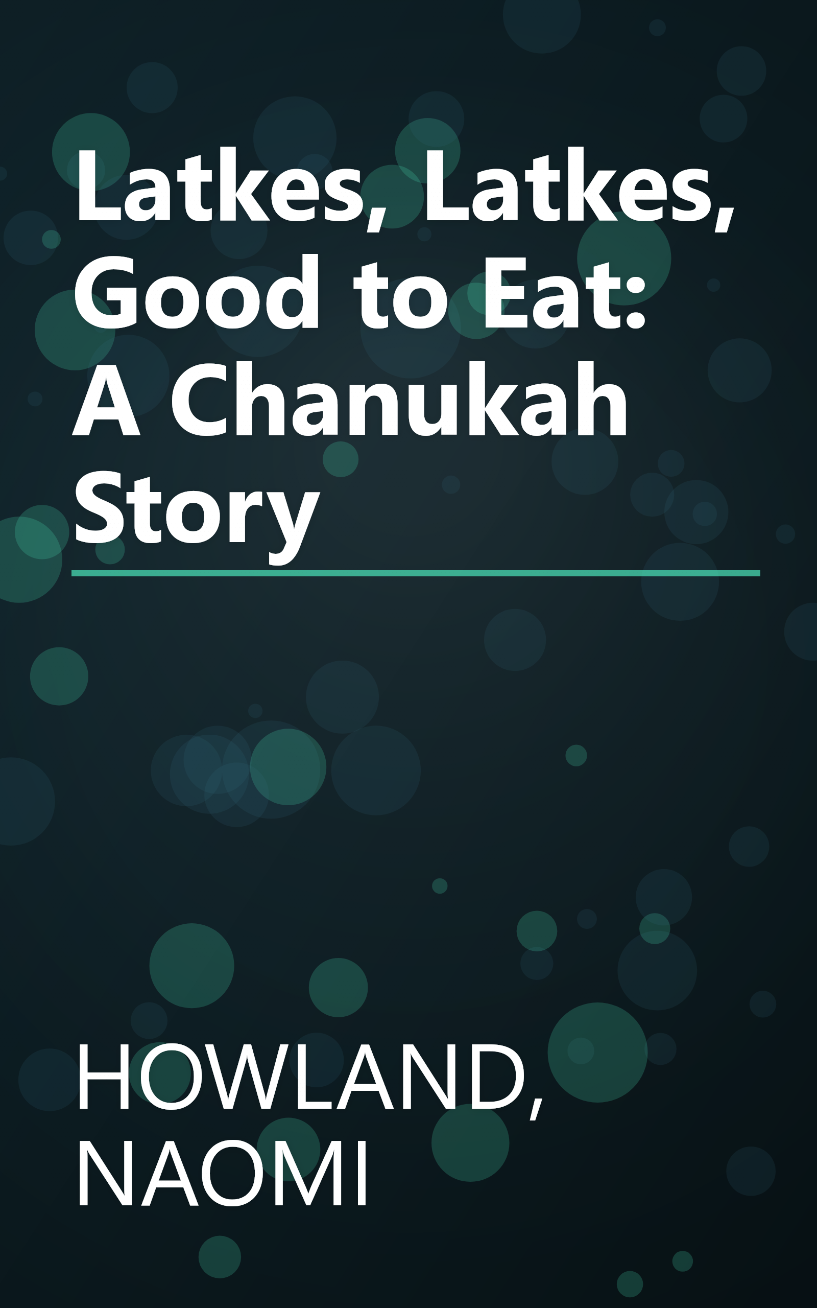 Latkes, Latkes, Good to Eat: A Chanukah Story book cover