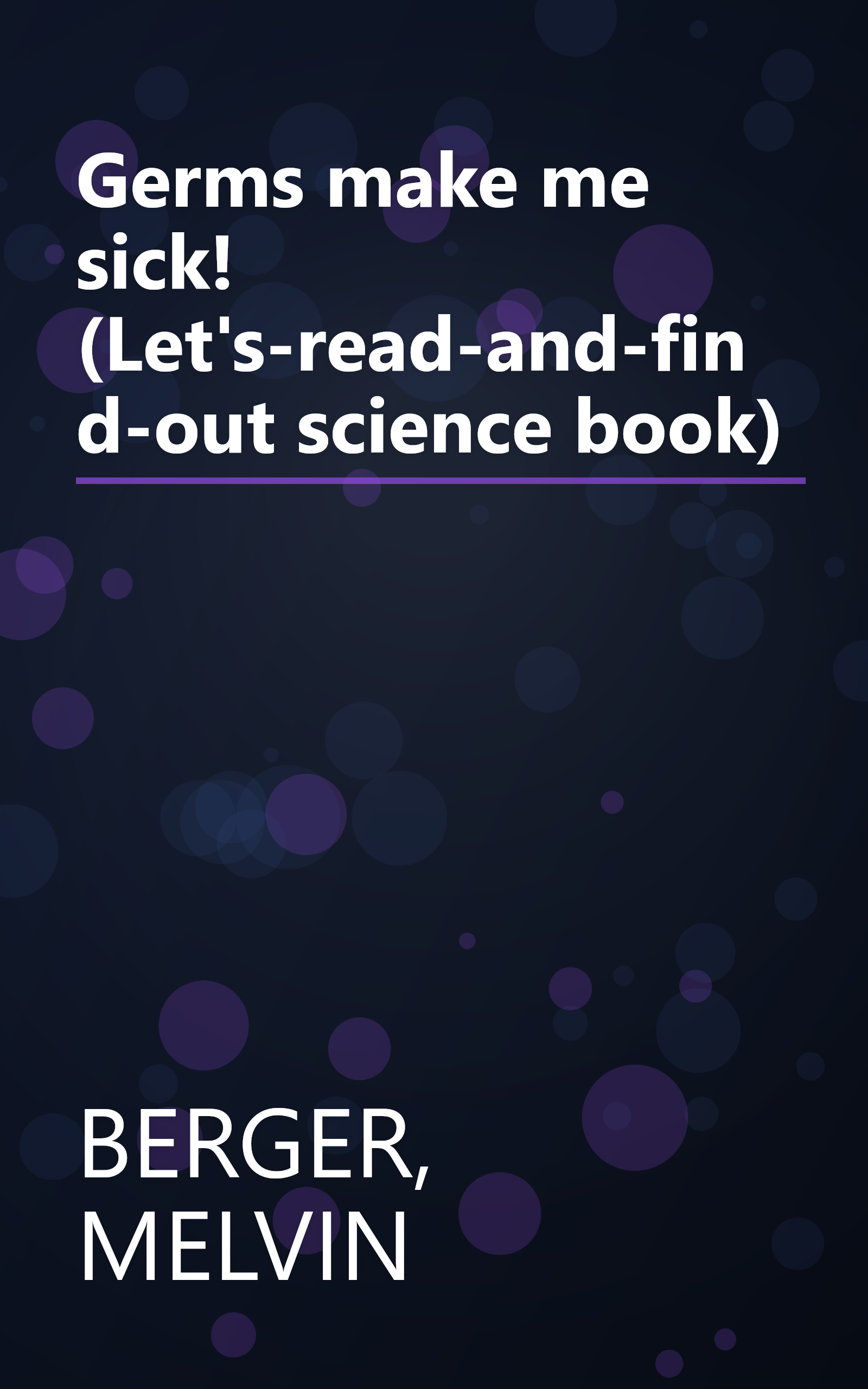 Germs make me sick! (Let's-read-and-find-out science book) book cover