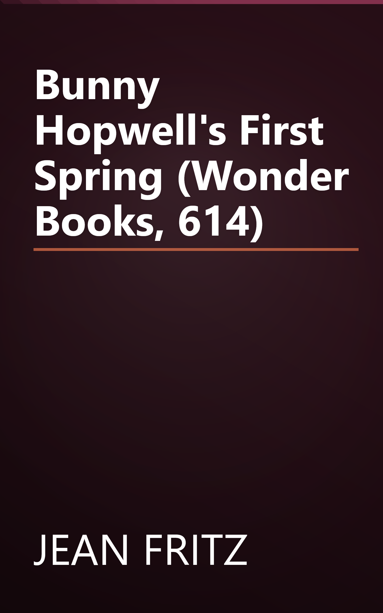 Bunny Hopwell's First Spring (Wonder Books, 614) book cover