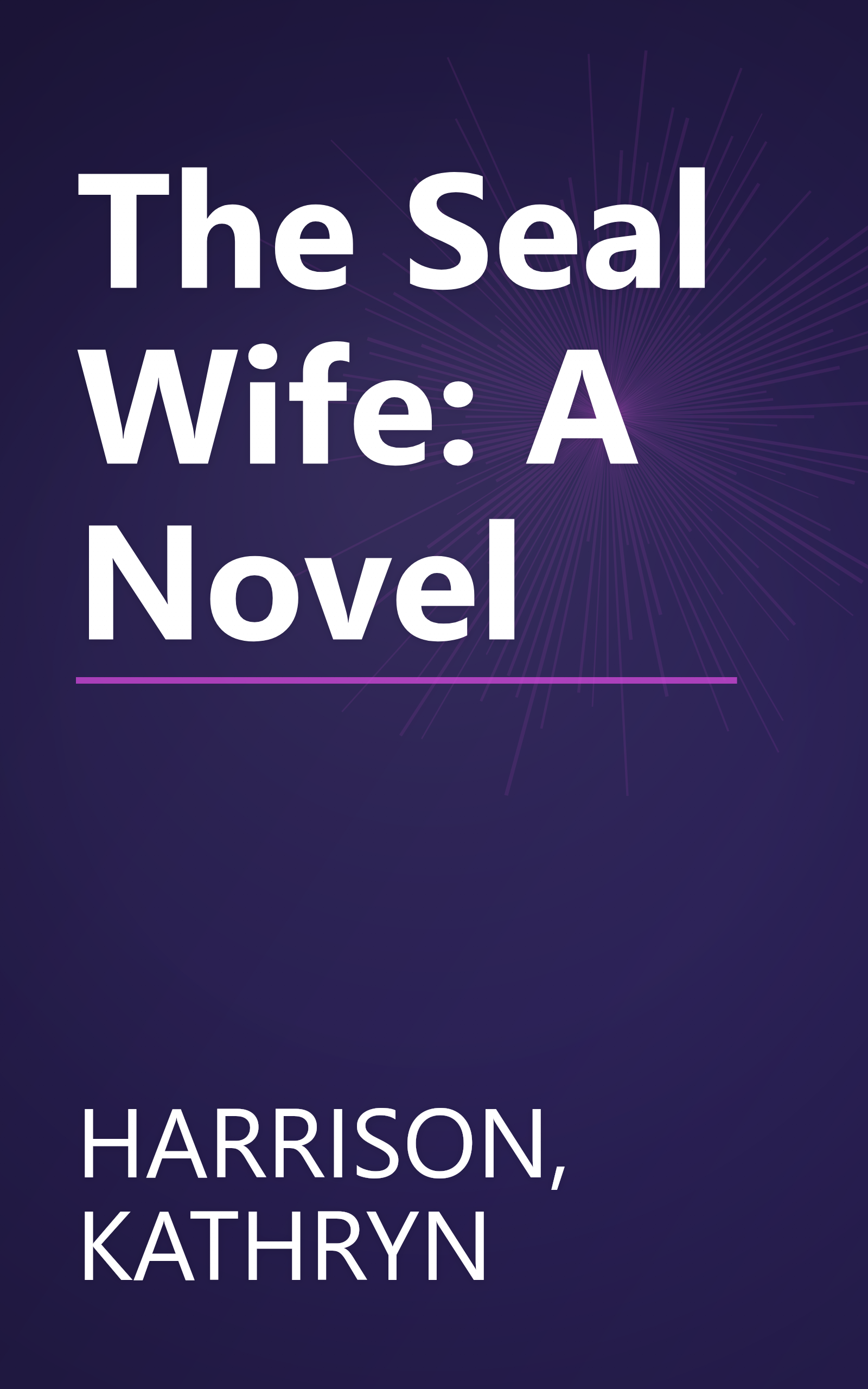 The Seal Wife: A Novel book cover