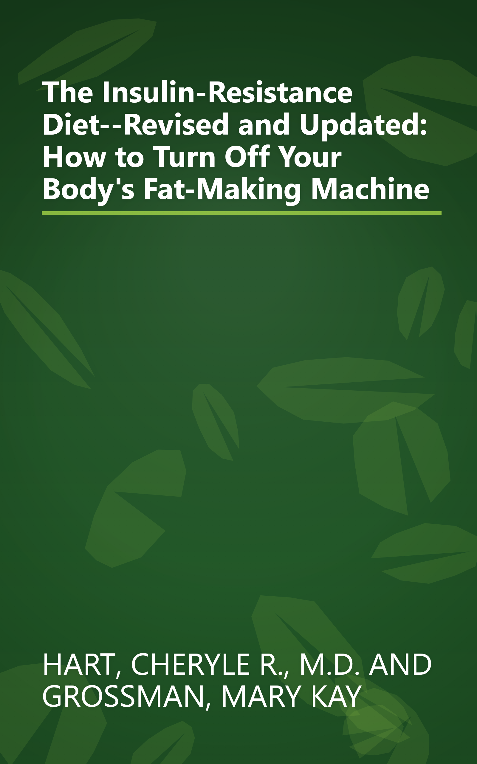 The Insulin-Resistance Diet--Revised and Updated: How to Turn Off Your Body's Fat-Making Machine book cover