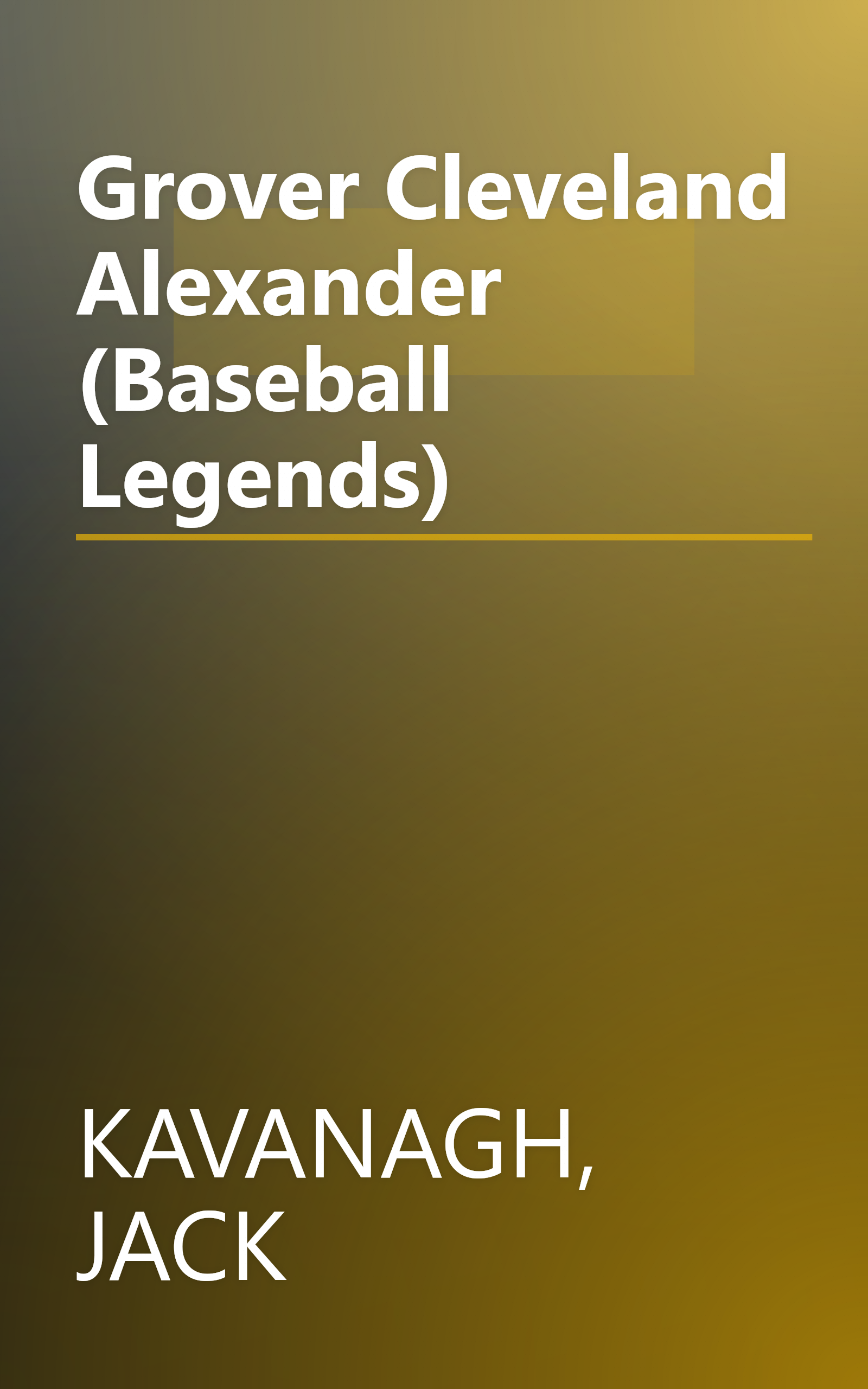 Grover Cleveland Alexander (Baseball Legends) book cover