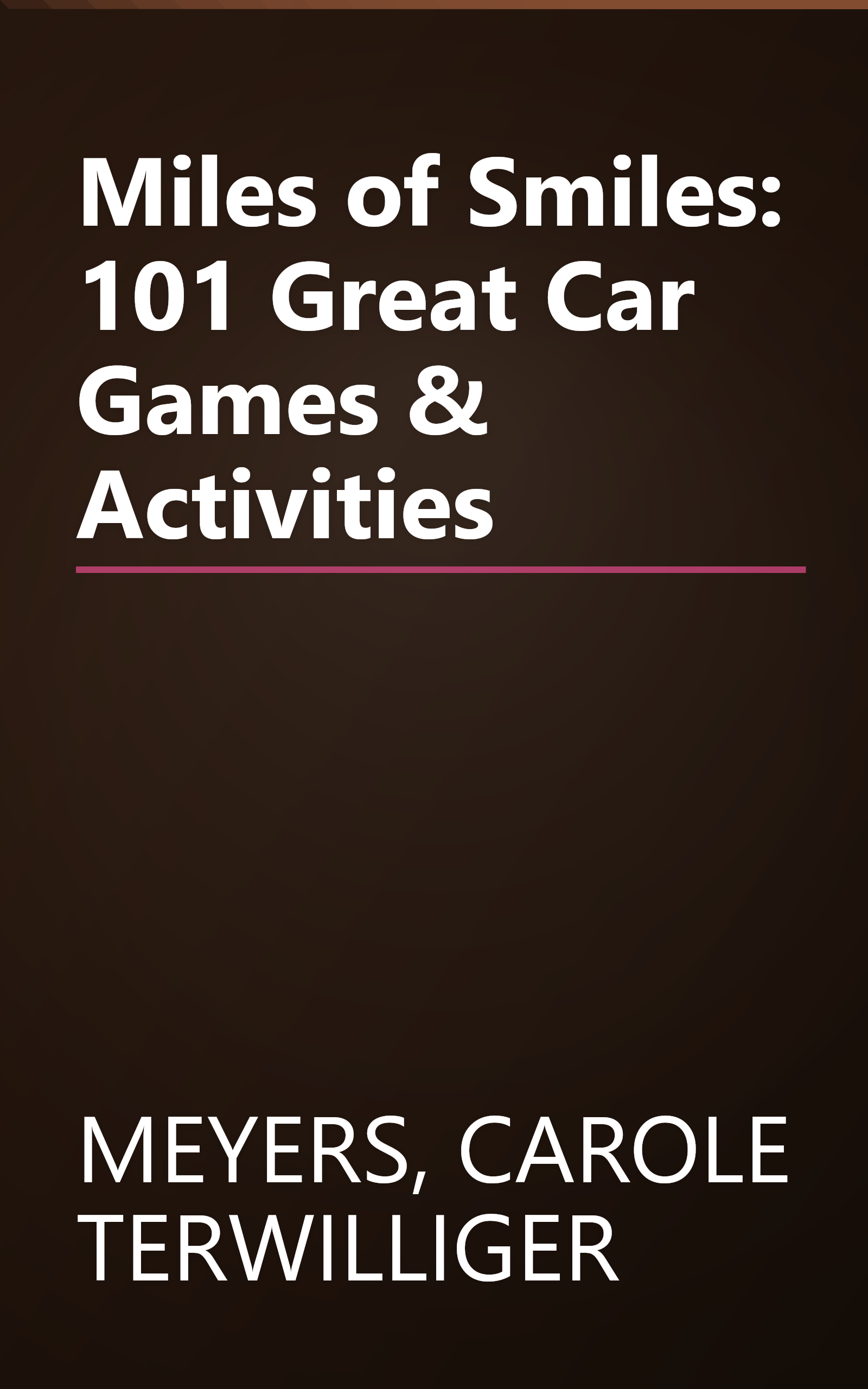 Miles of Smiles: 101 Great Car Games & Activities book cover