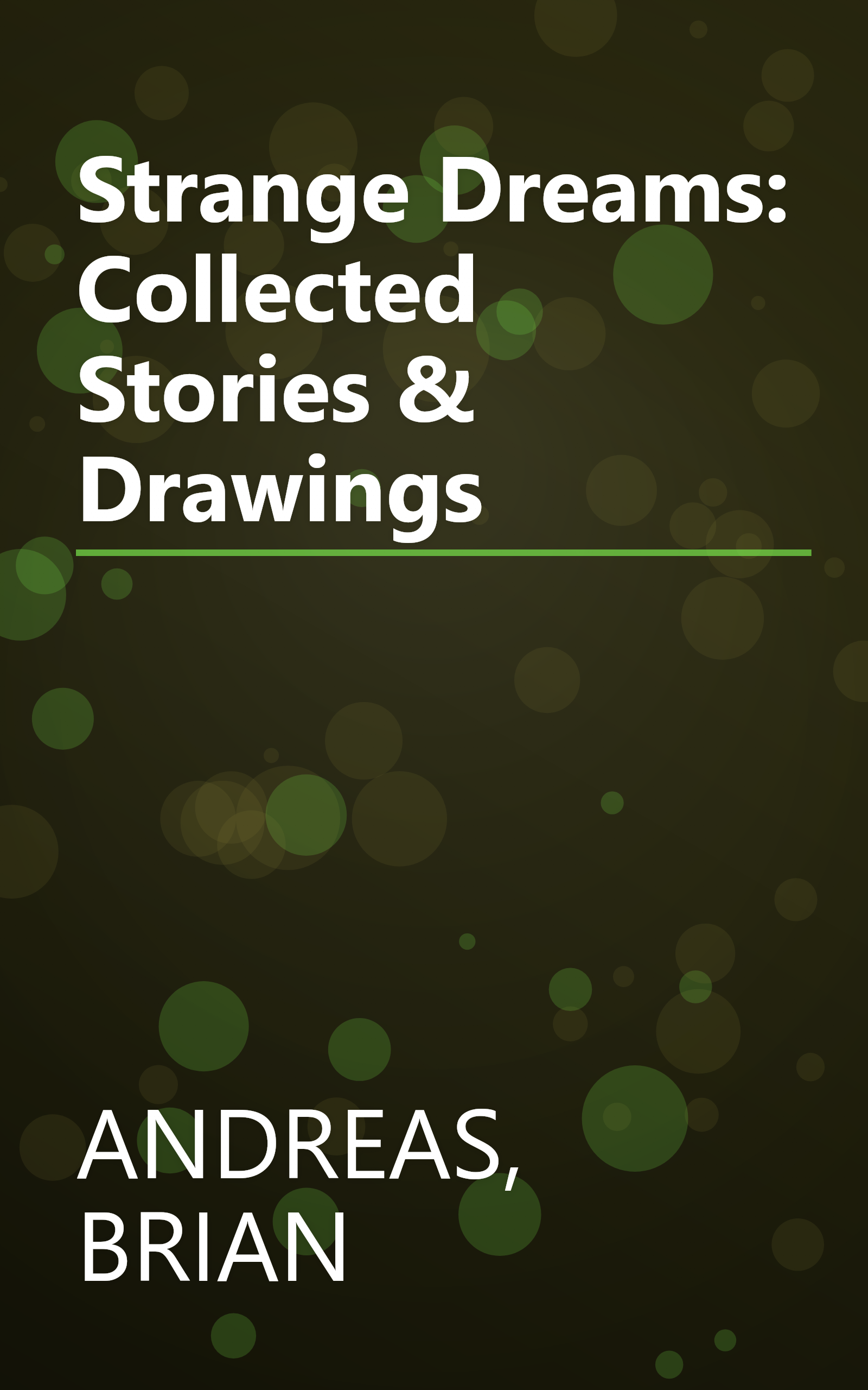 Strange Dreams: Collected Stories & Drawings book cover