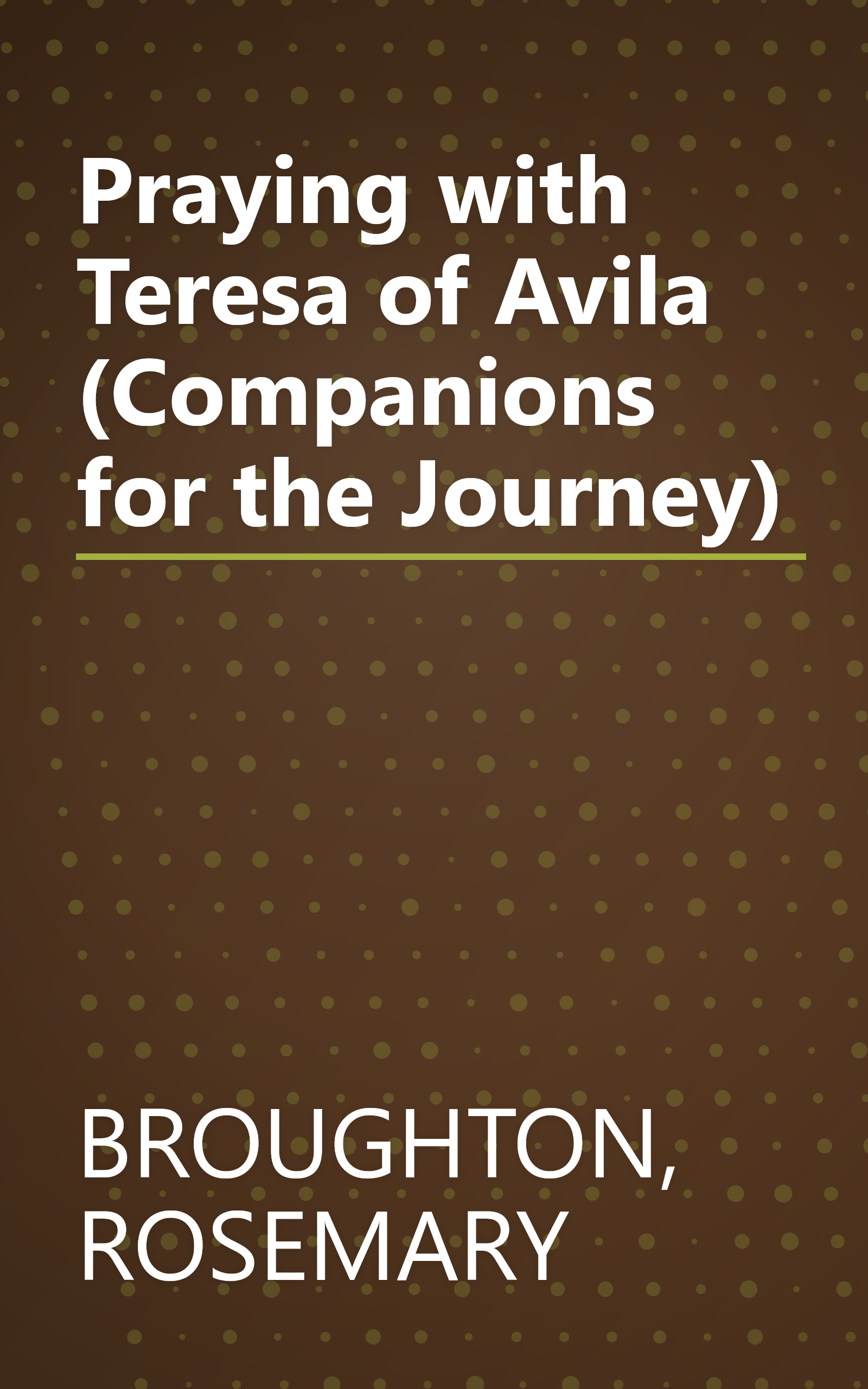 Praying with Teresa of Avila (Companions for the Journey) book cover