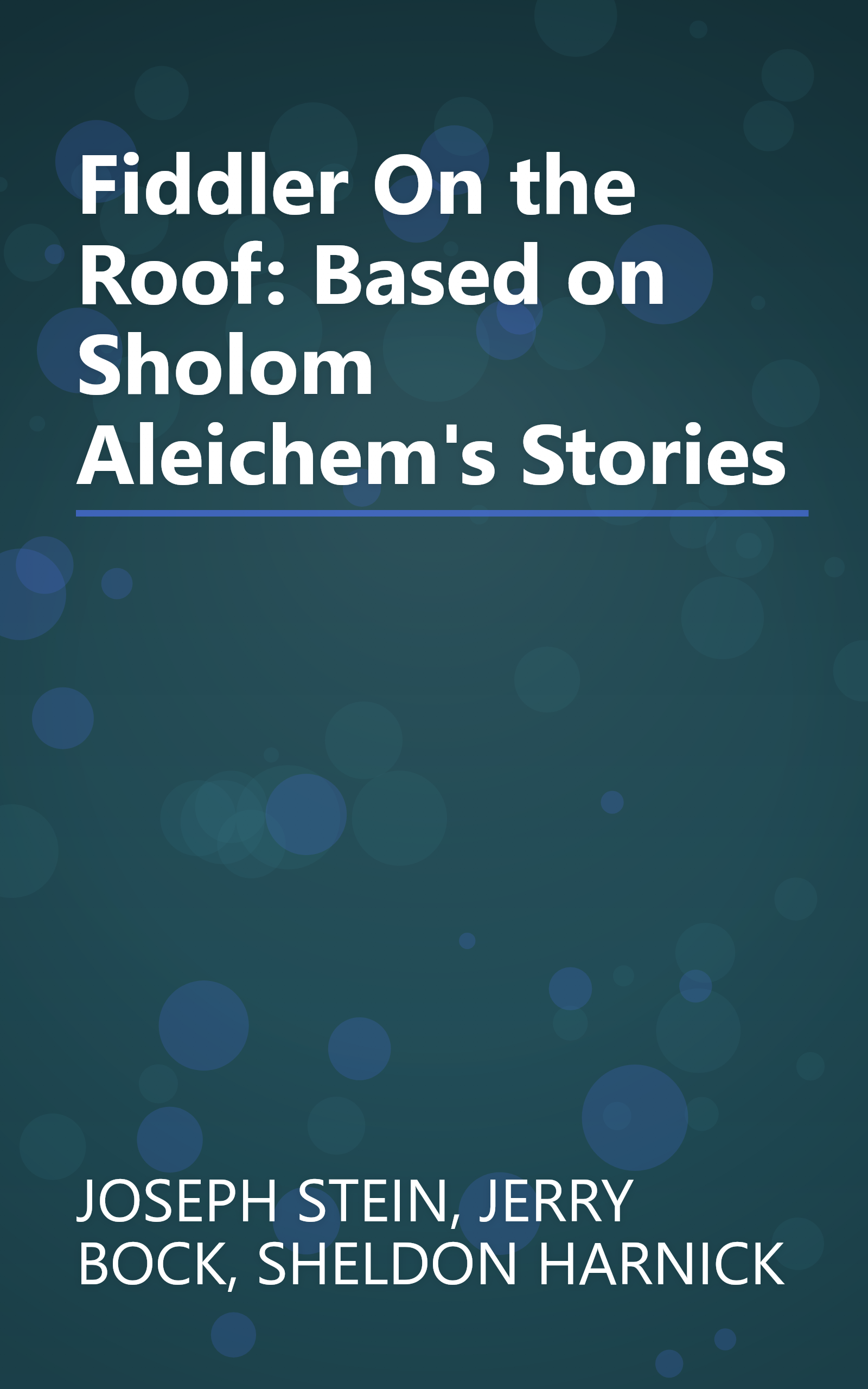 Fiddler On the Roof: Based on Sholom Aleichem's Stories book cover