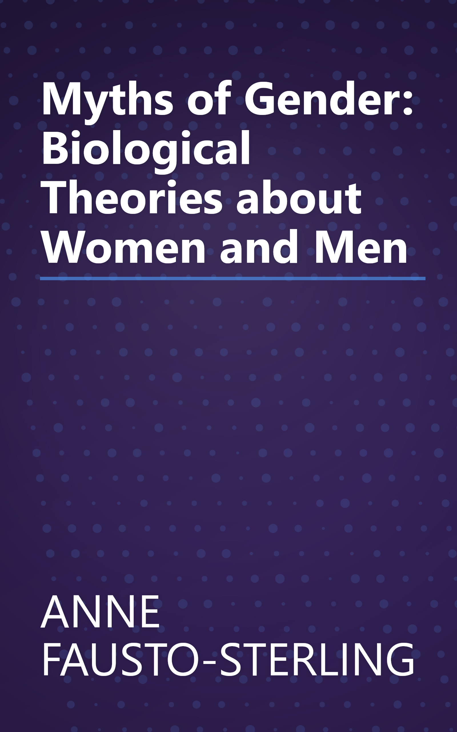 Myths of Gender: Biological Theories about Women and Men book cover