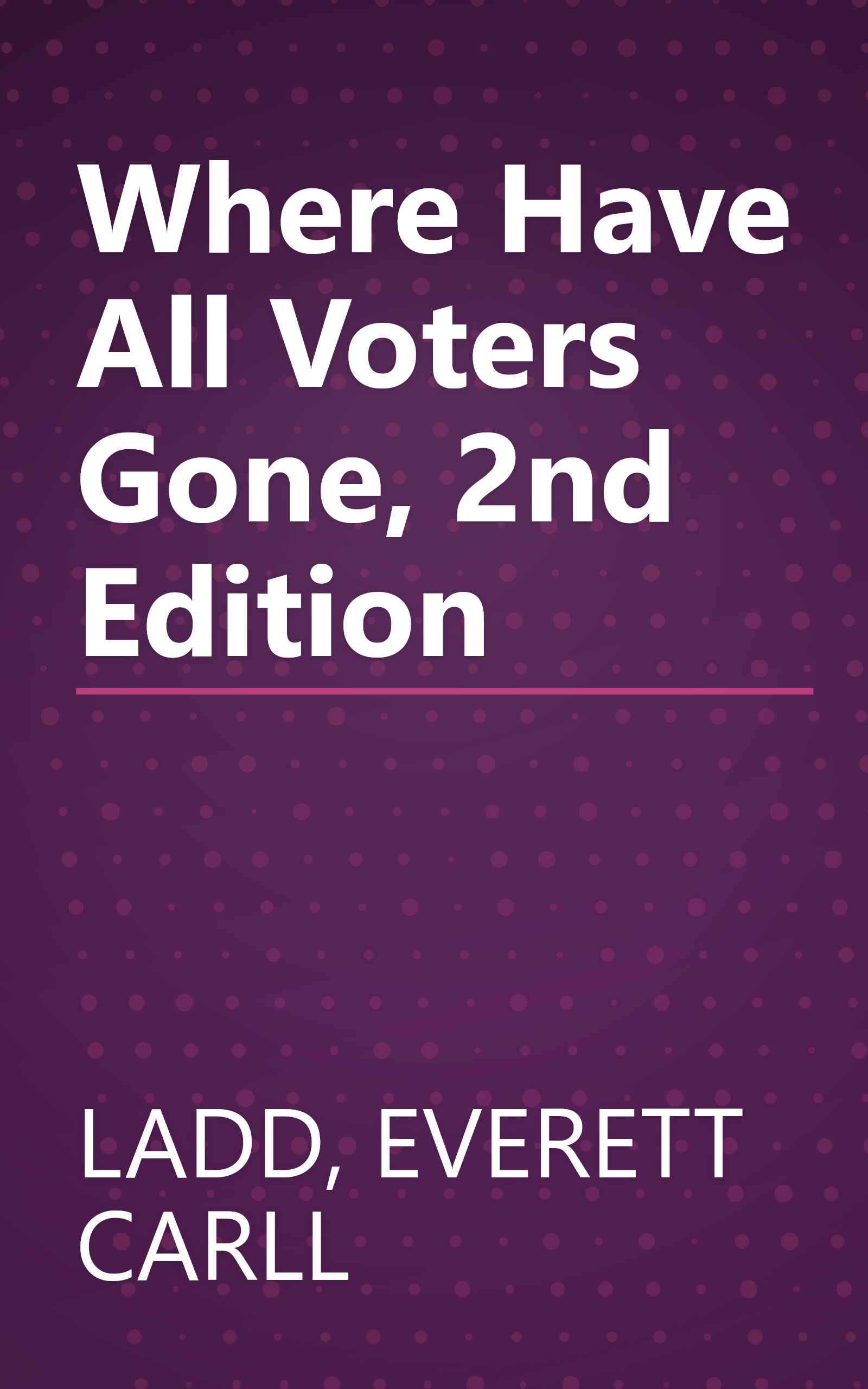 Where Have All Voters Gone, 2nd Edition book cover