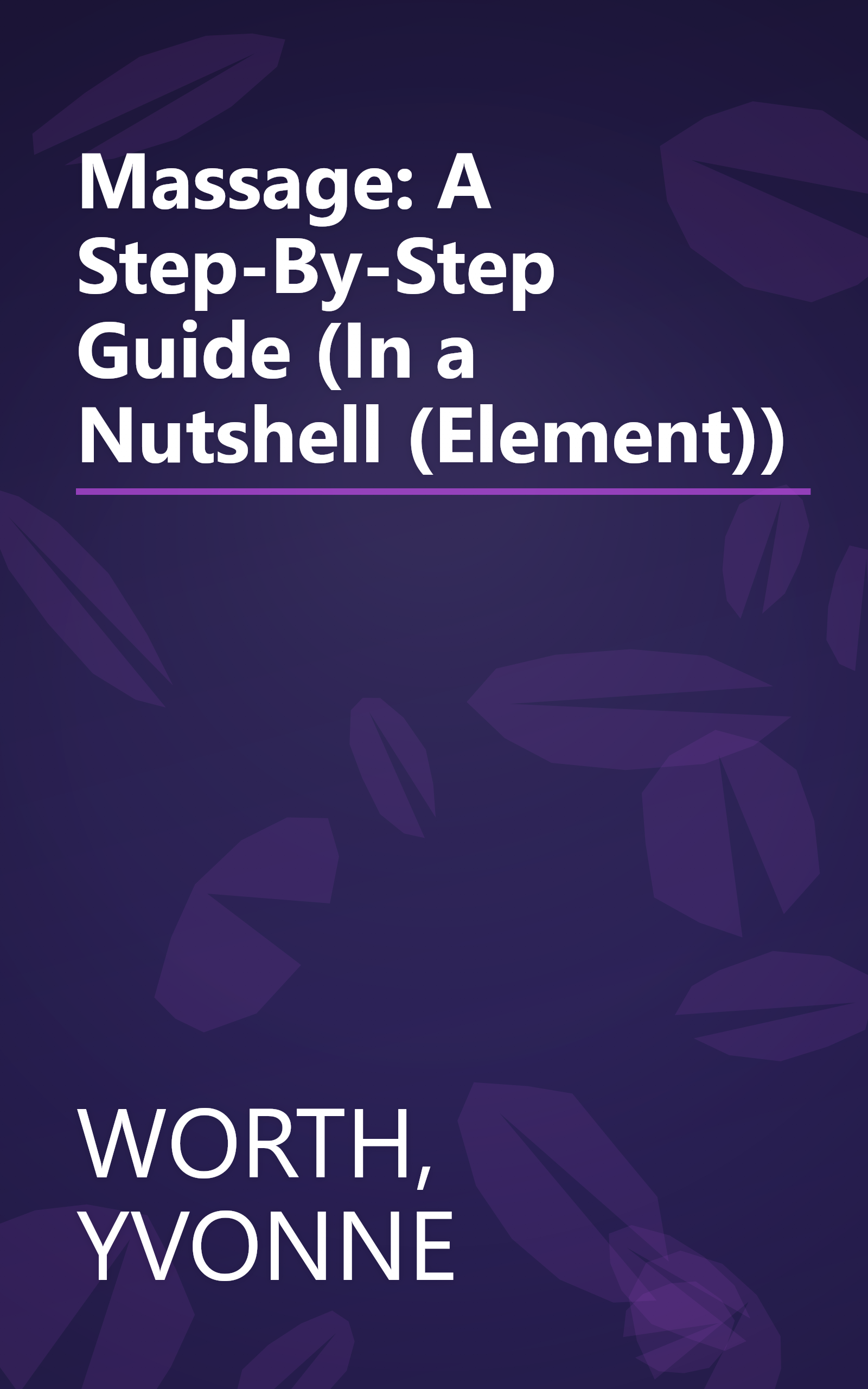 Massage: A Step-By-Step Guide (In a Nutshell (Element)) book cover