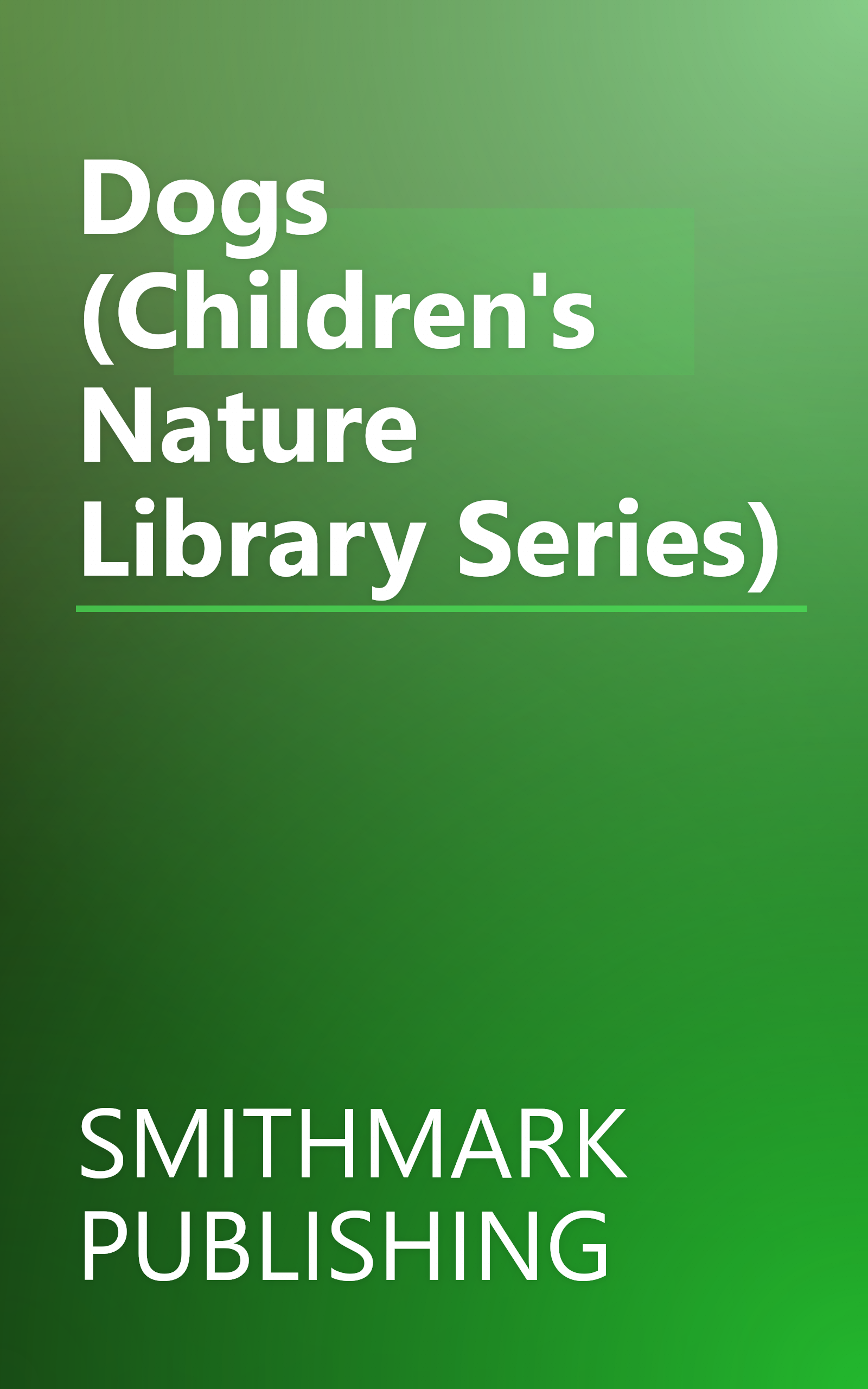 Dogs (Children's Nature Library Series) book cover