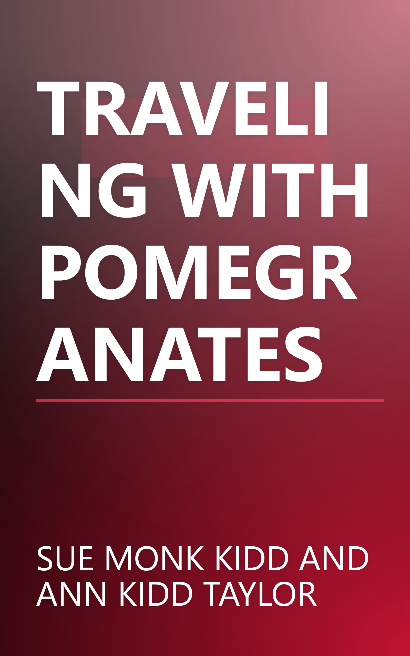 TRAVELING WITH POMEGRANATES book cover
