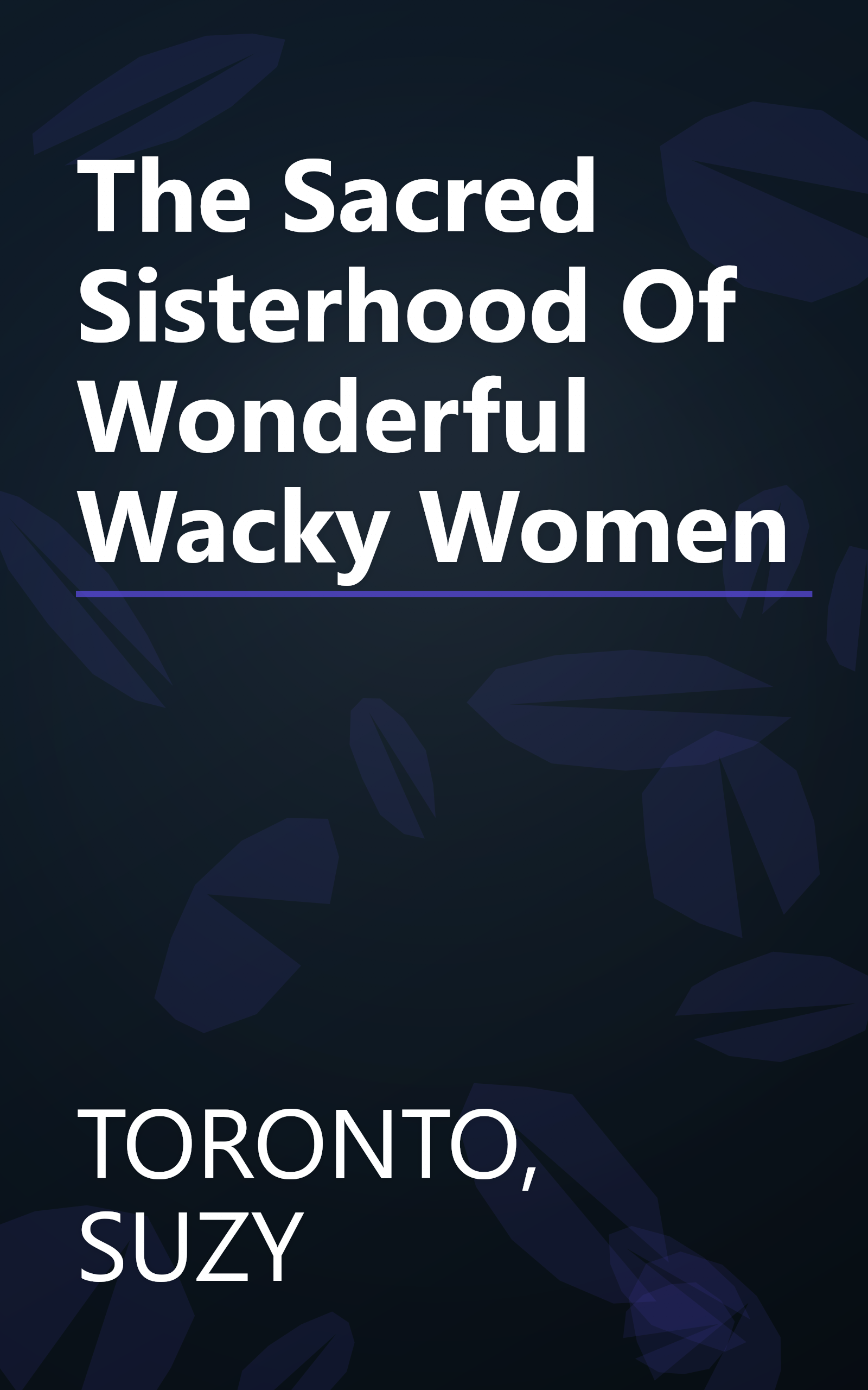 The Sacred Sisterhood Of Wonderful Wacky Women book cover
