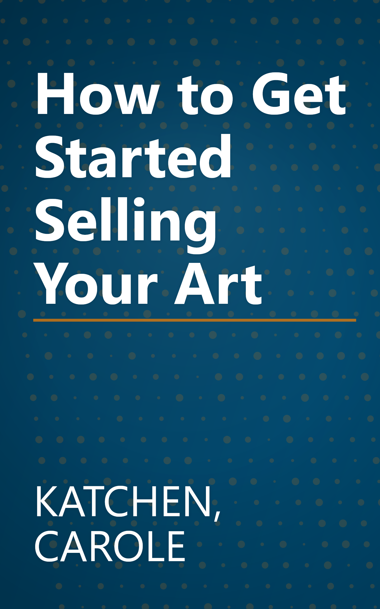 How to Get Started Selling Your Art book cover
