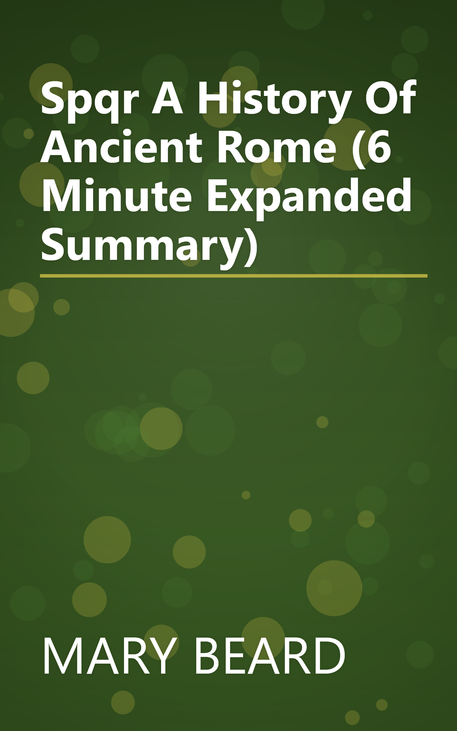 Spqr  A History Of Ancient Rome (6 Minute   Expanded Summary) book cover