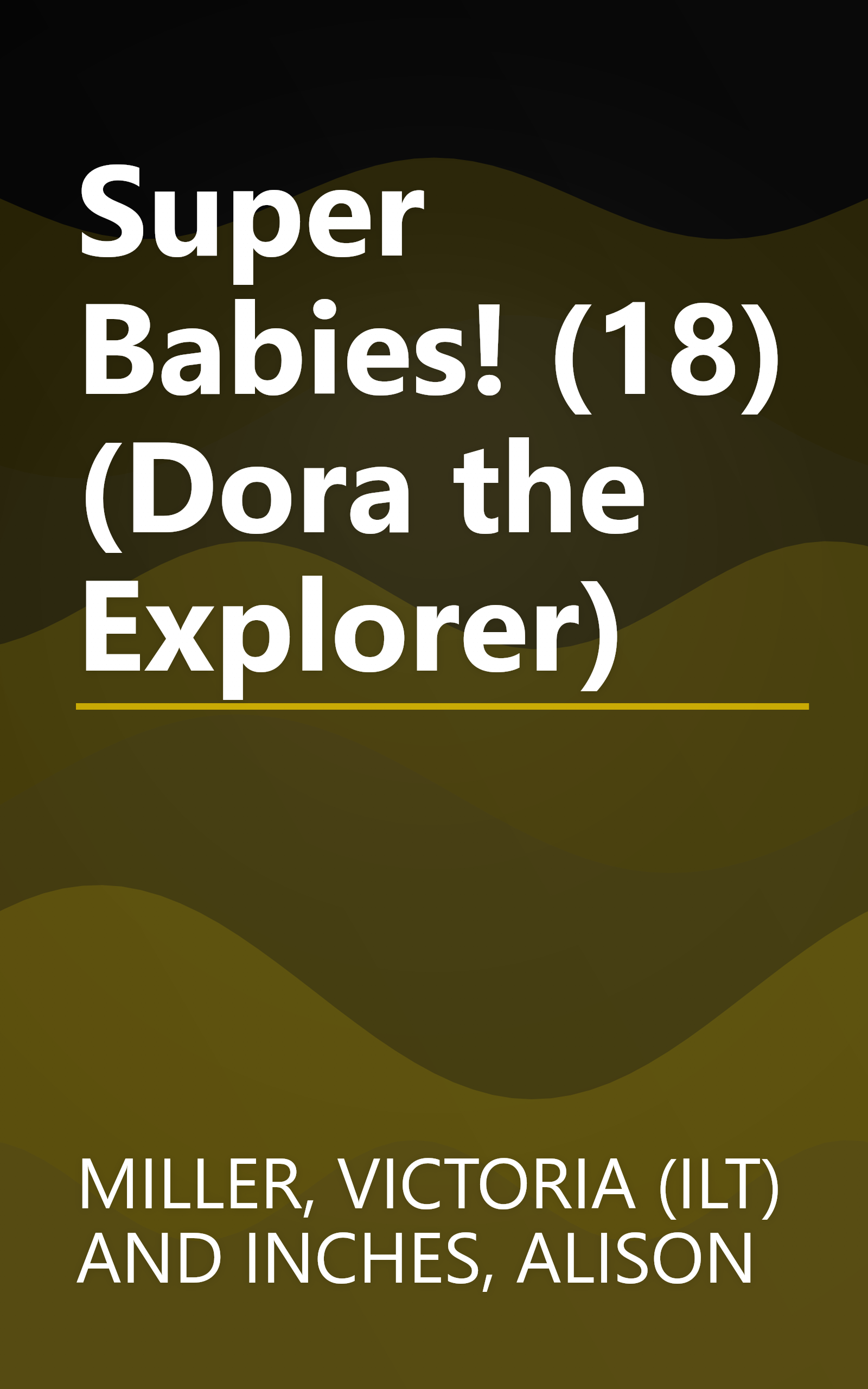 Super Babies! (18) (Dora the Explorer) book cover