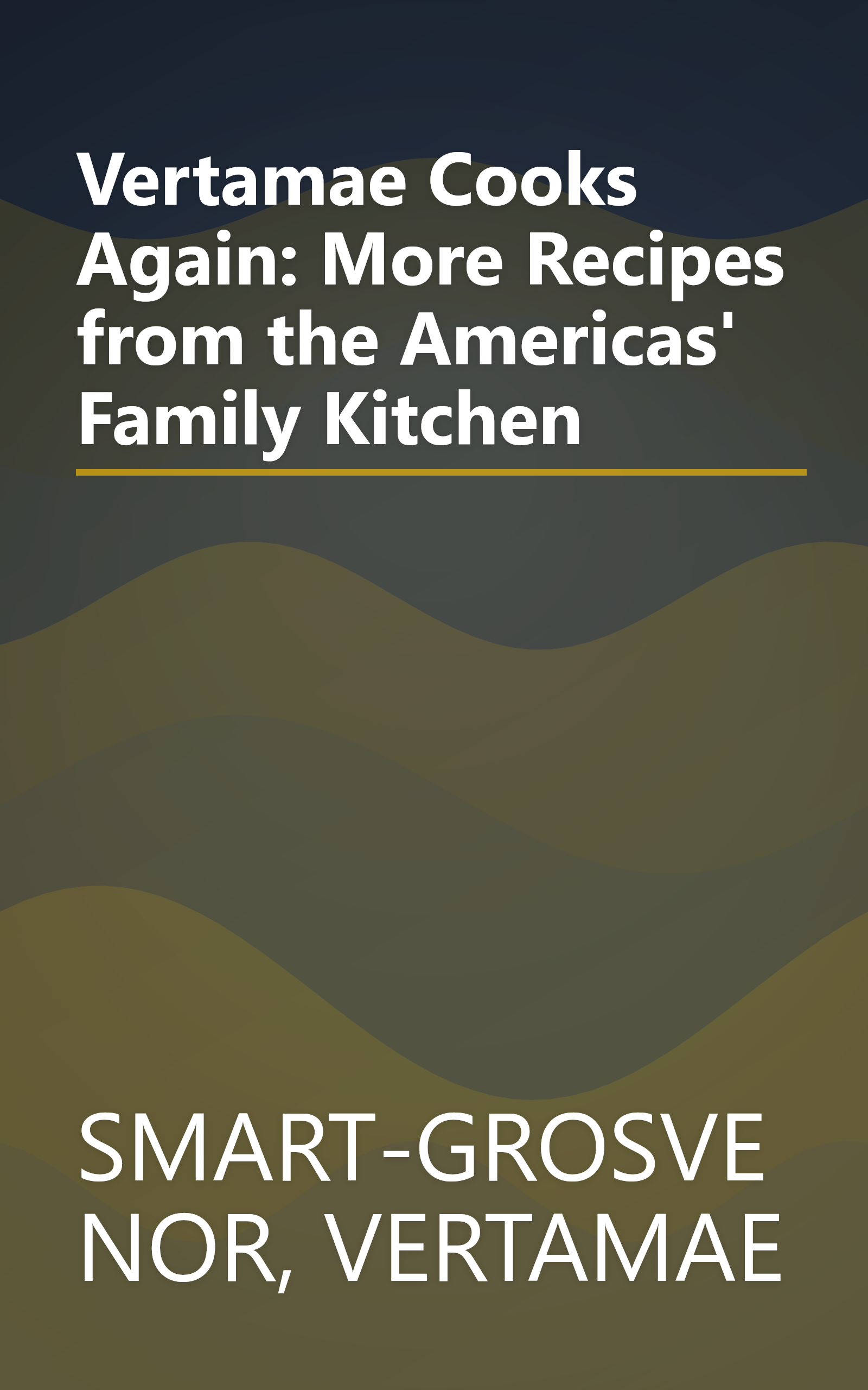 Vertamae Cooks Again: More Recipes from the Americas' Family Kitchen book cover