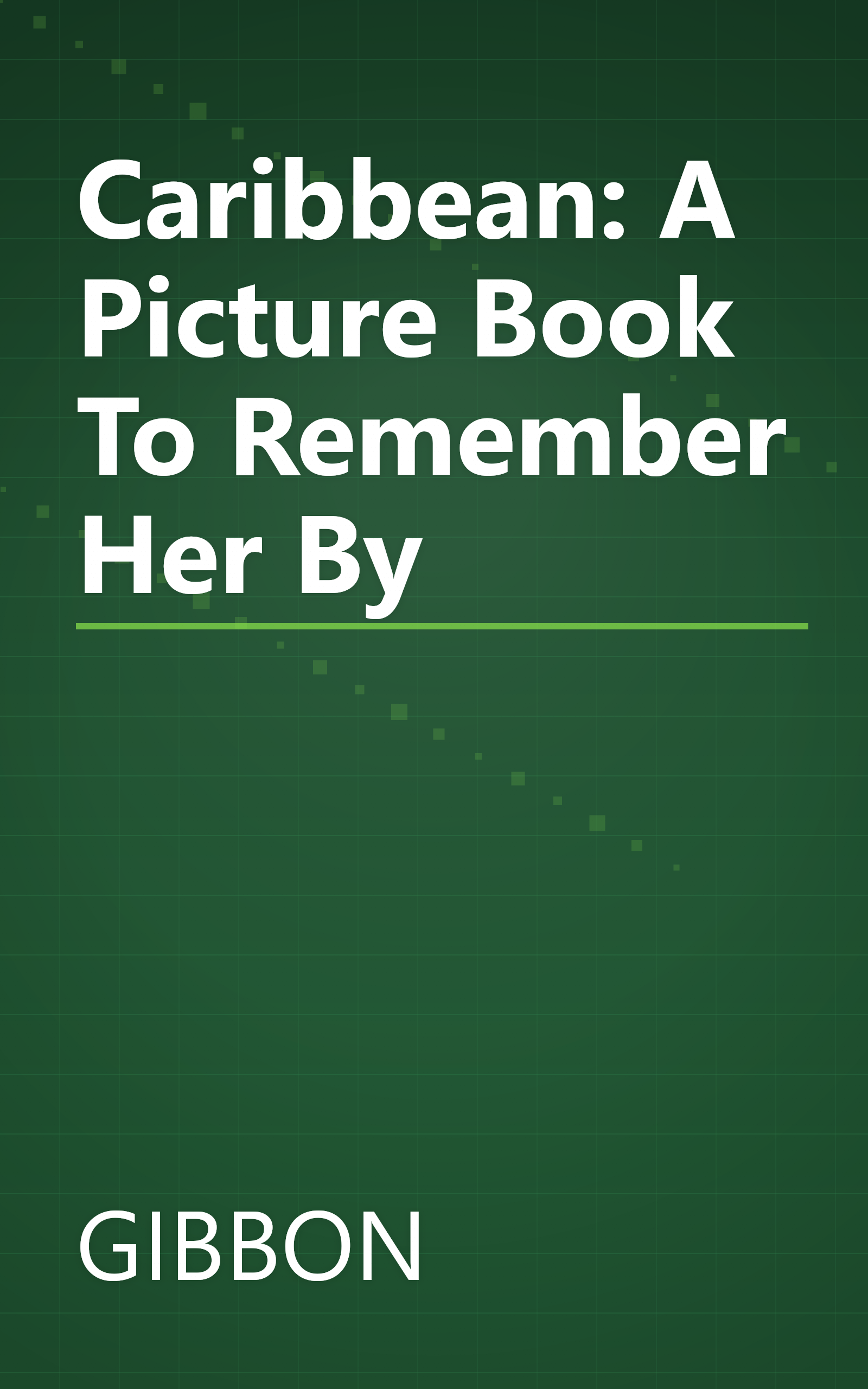 Caribbean: A Picture Book To Remember Her By book cover