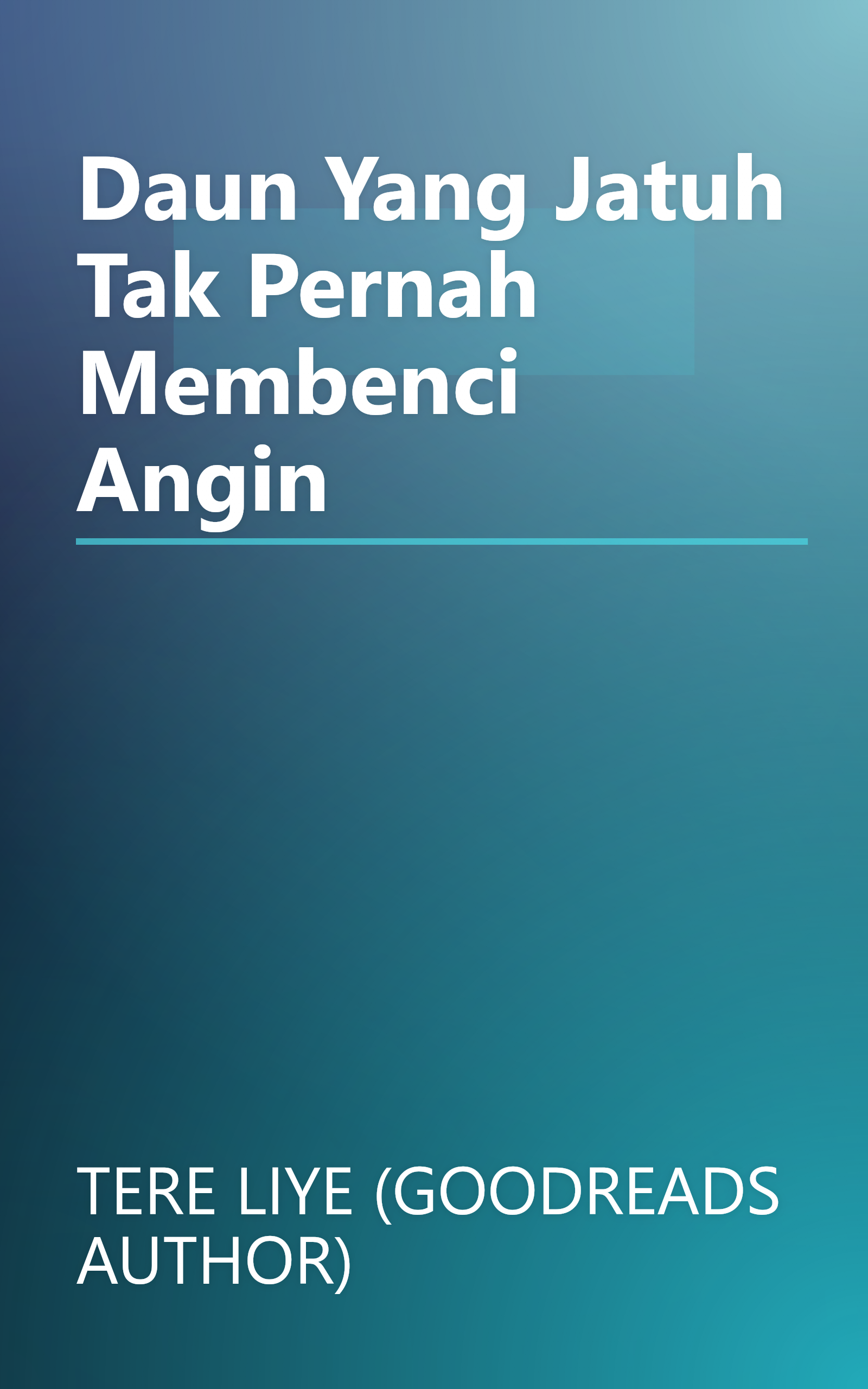 Daun Yang Jatuh Tak Pernah Membenci Angin book cover
