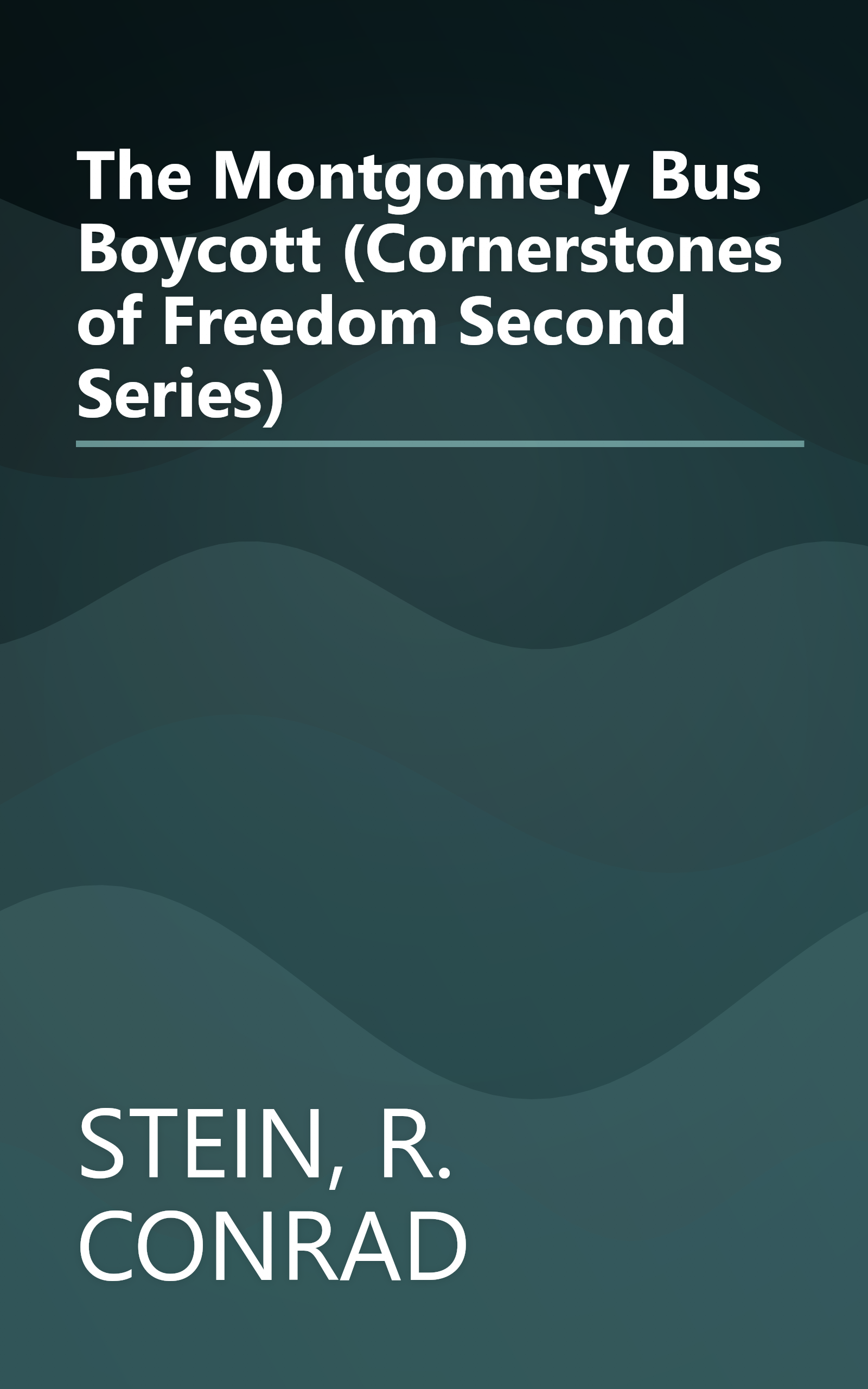 The Montgomery Bus Boycott (Cornerstones of Freedom Second Series) book cover
