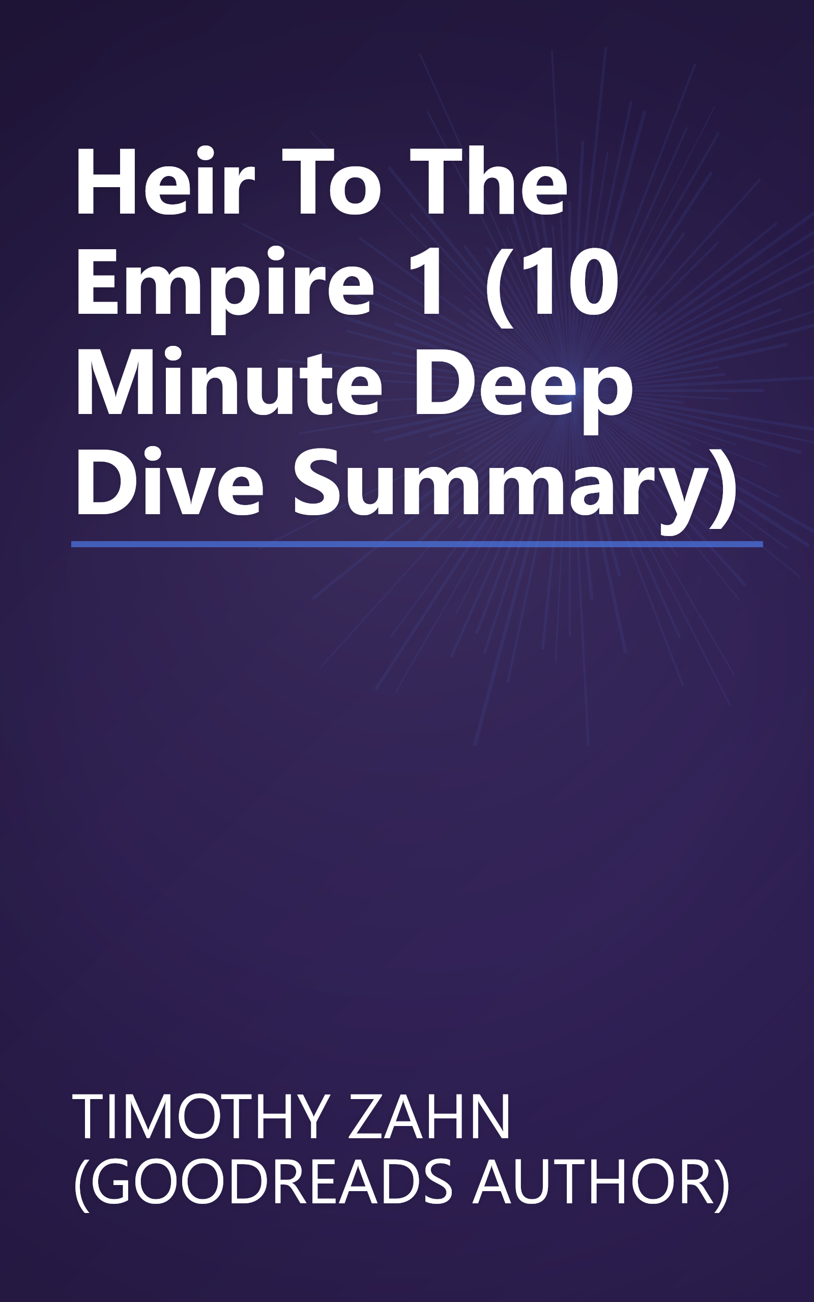 Heir To The Empire 1 (10 Minute   Deep Dive Summary) book cover