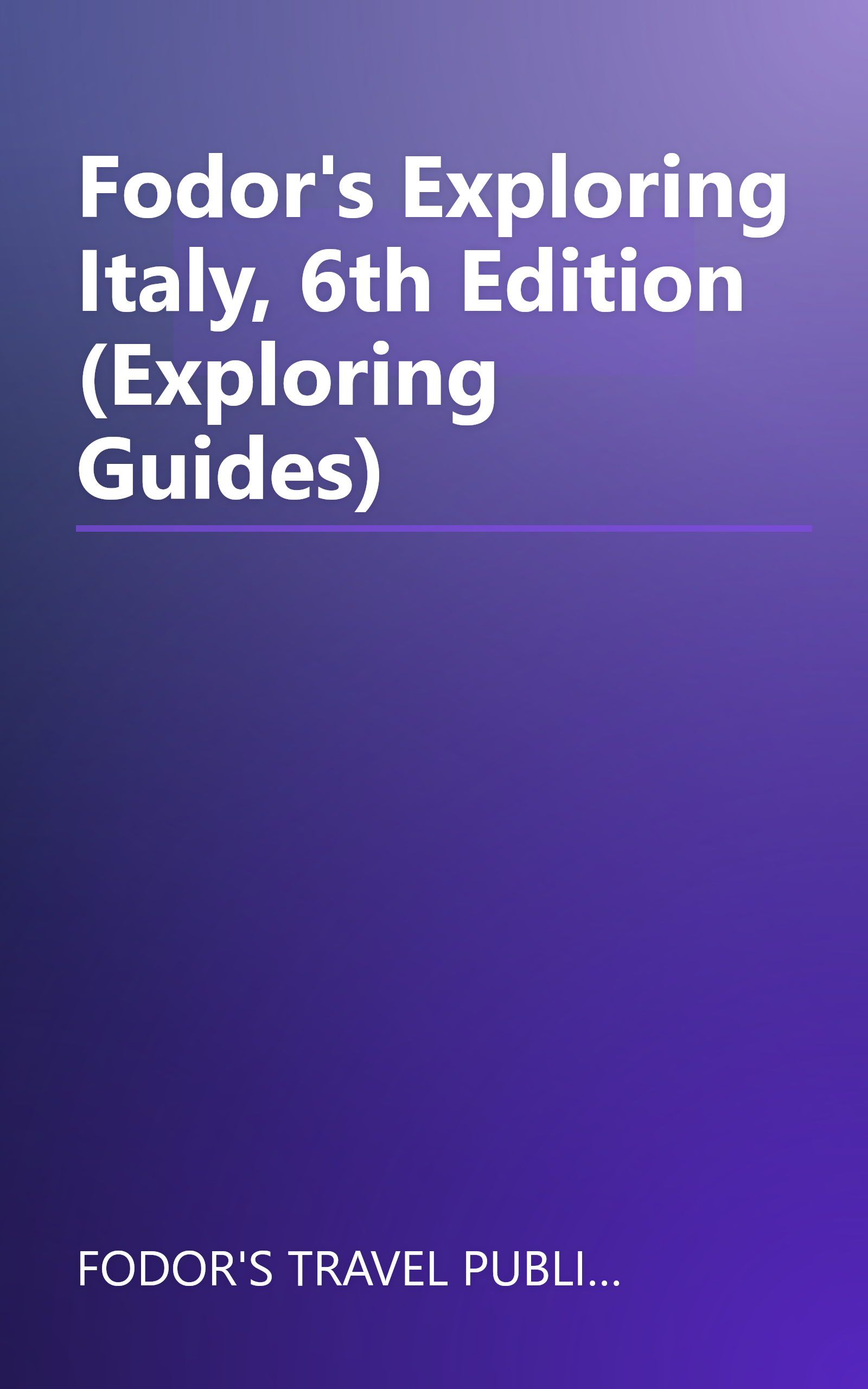 Fodor's Exploring Italy, 6th Edition (Exploring Guides) book cover