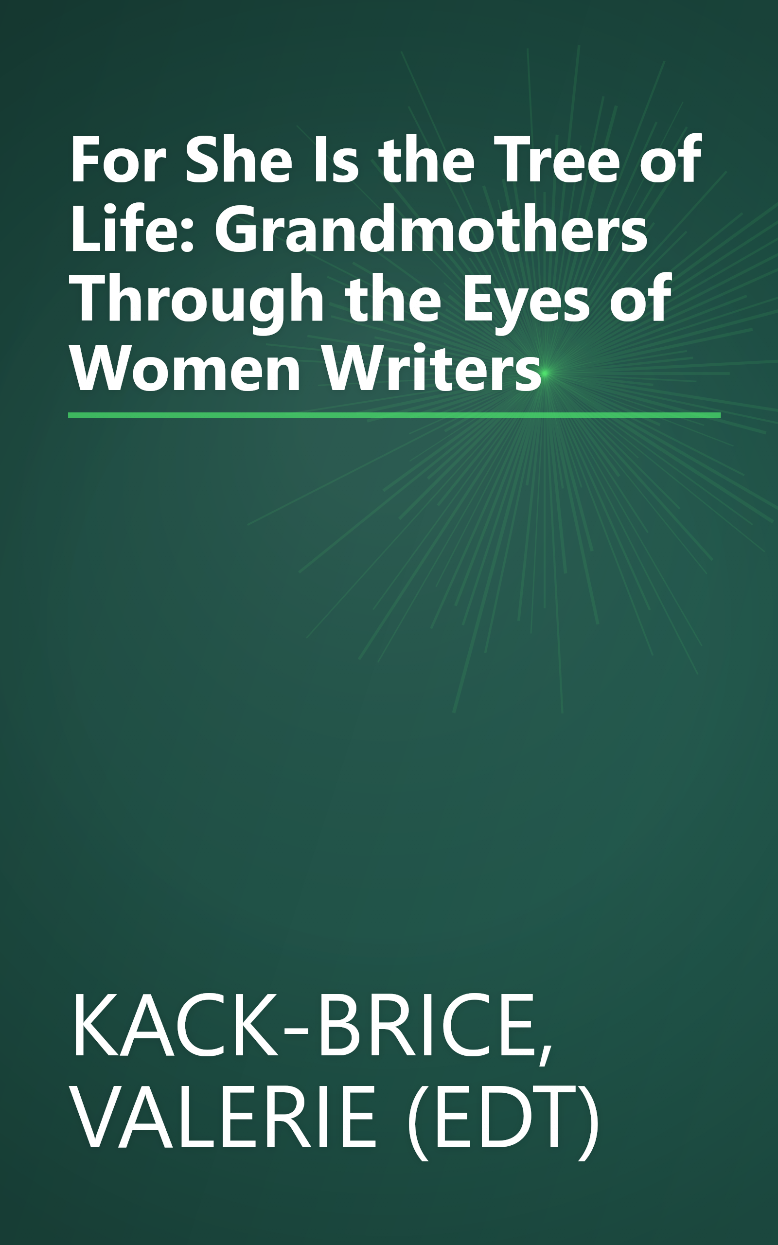 For She Is the Tree of Life: Grandmothers Through the Eyes of Women Writers book cover