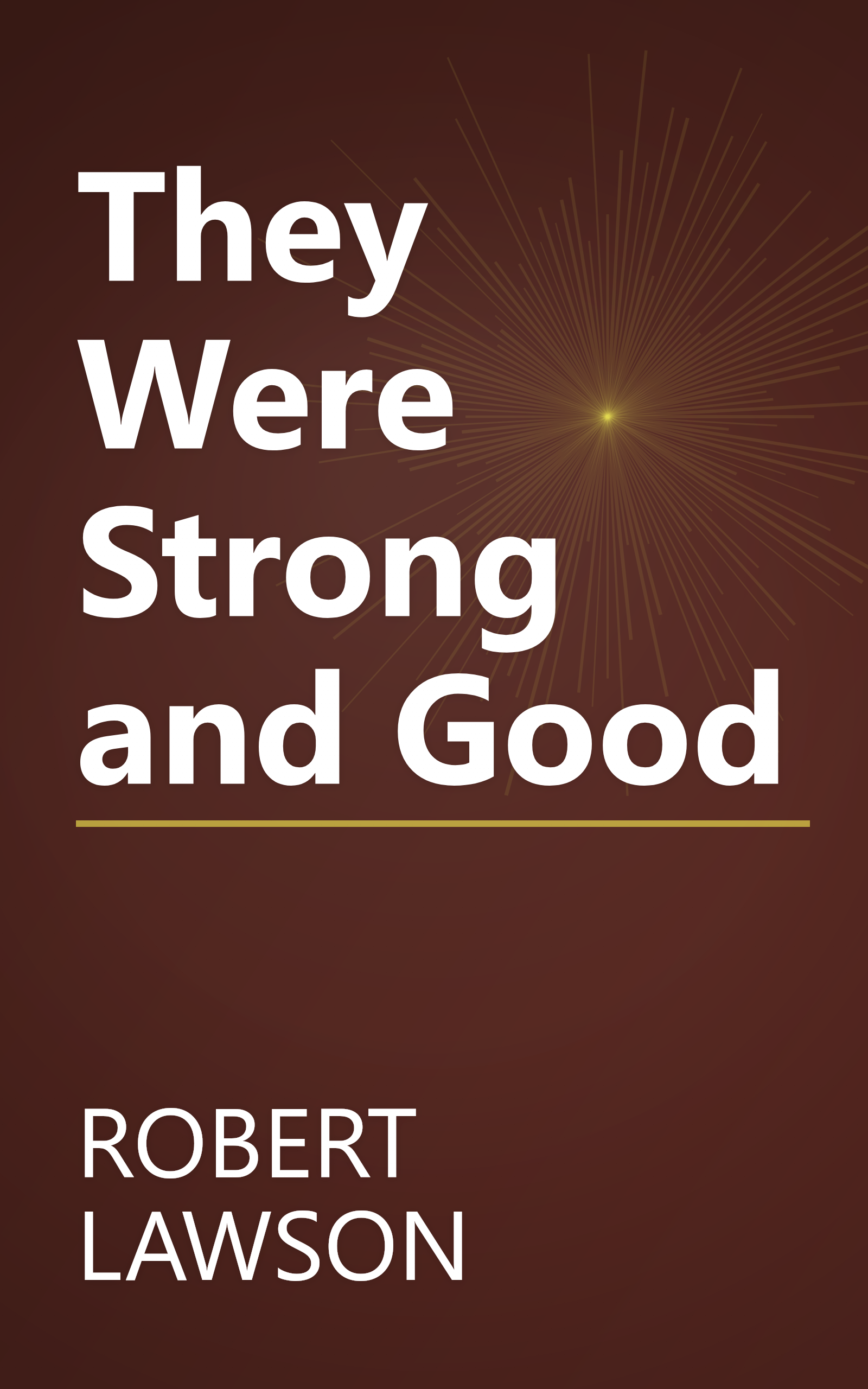 They Were Strong and Good book cover