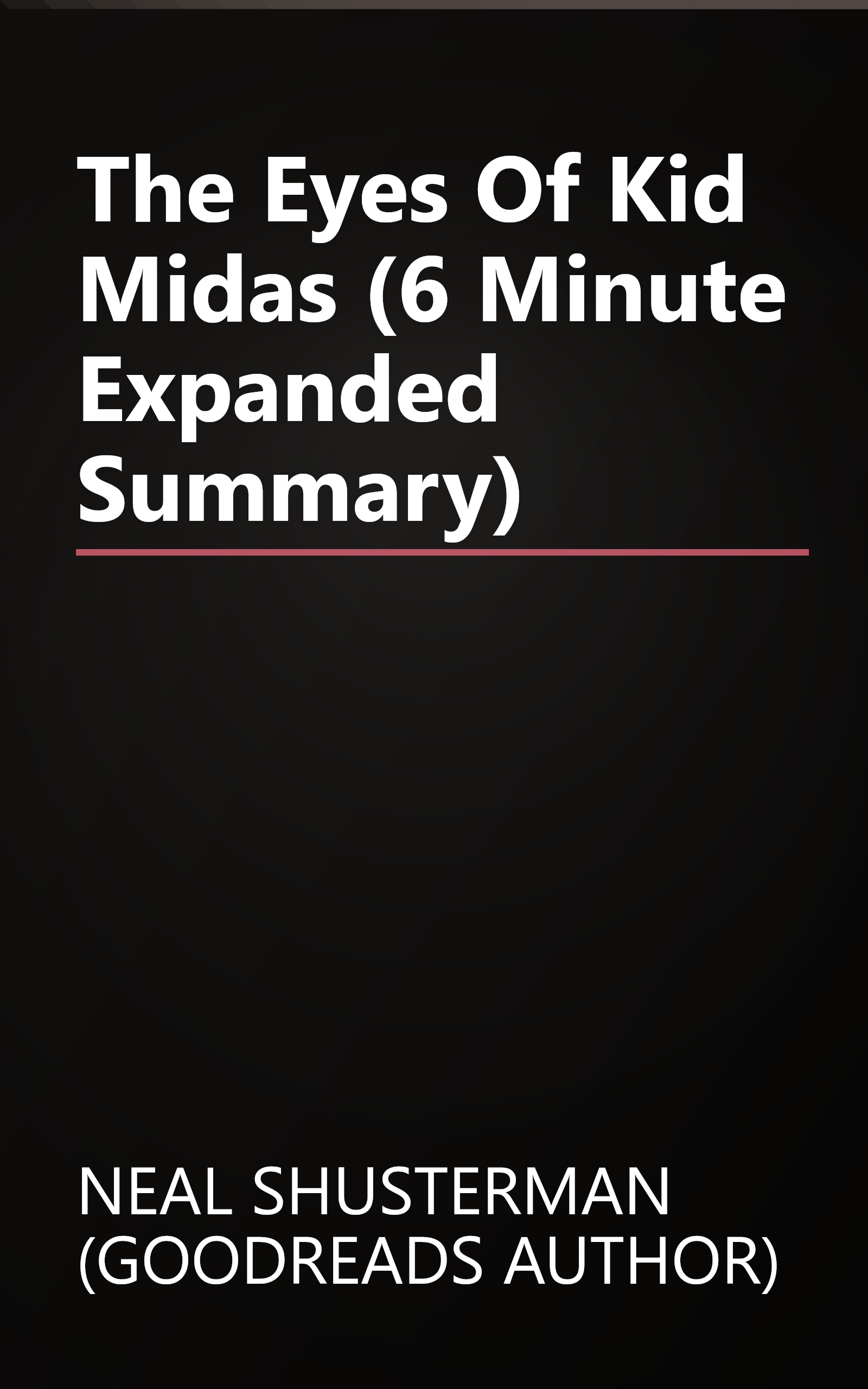 The Eyes Of Kid Midas (6 Minute   Expanded Summary) book cover