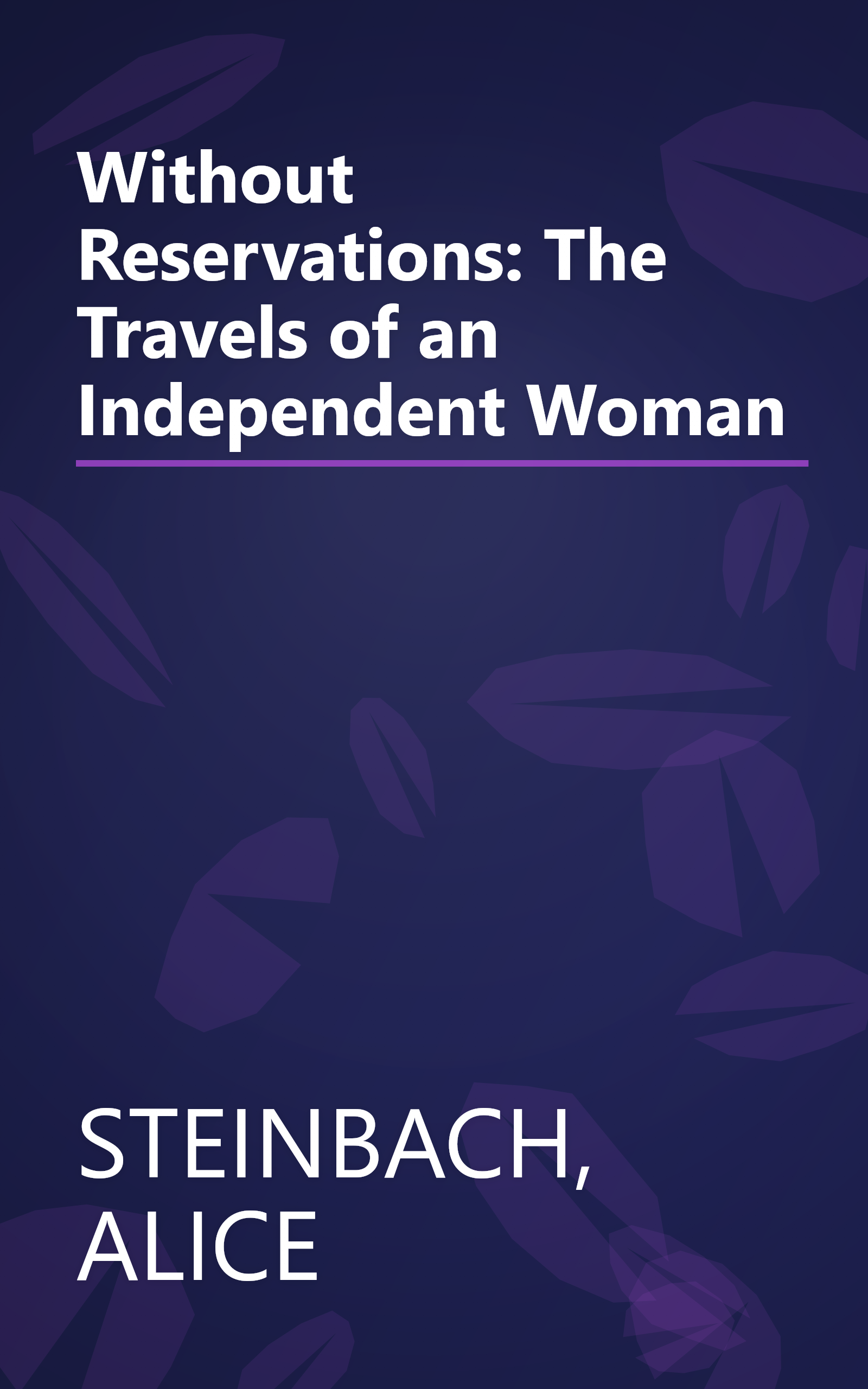 Without Reservations: The Travels of an Independent Woman book cover