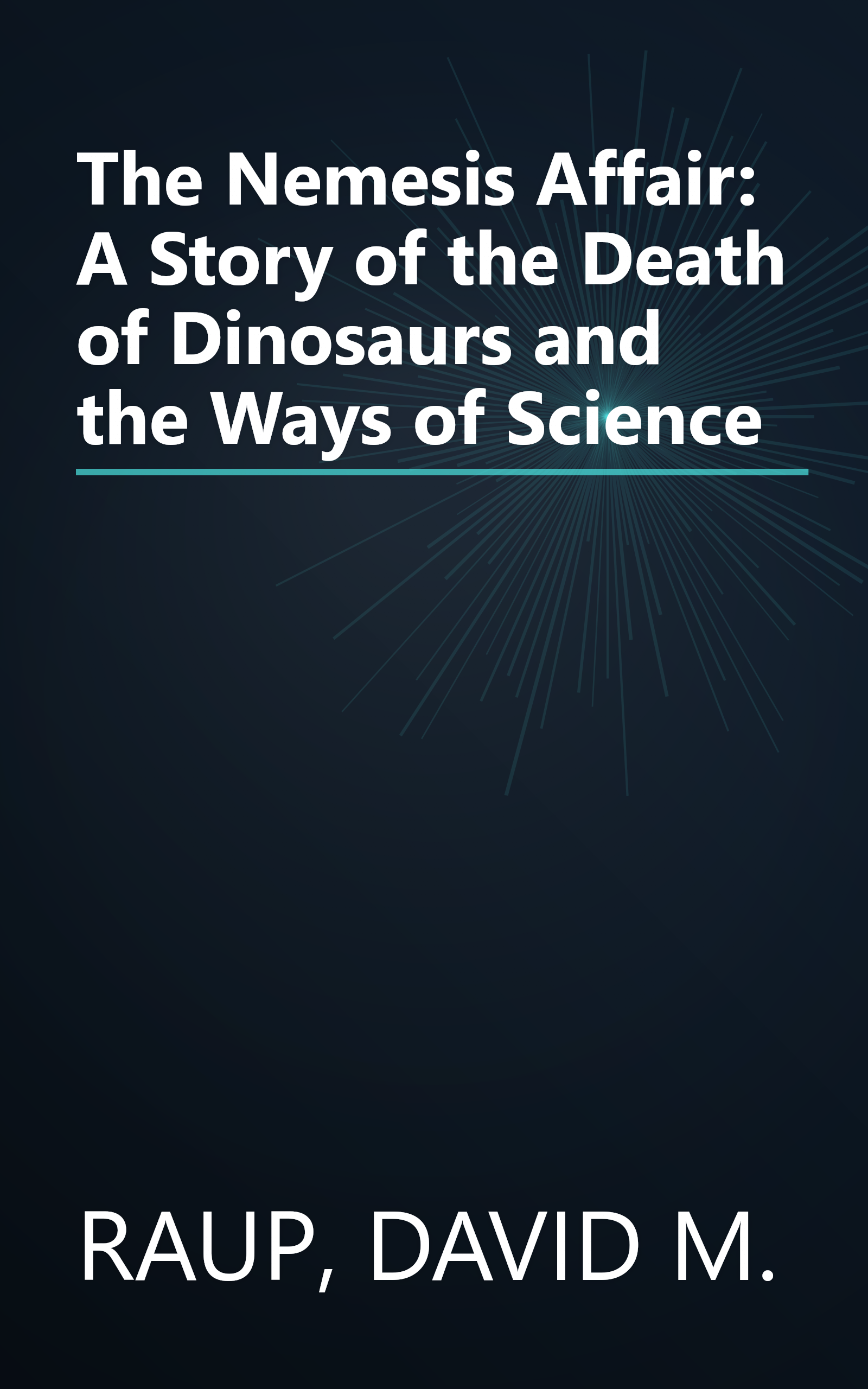 The Nemesis Affair: A Story of the Death of Dinosaurs and the Ways of Science book cover