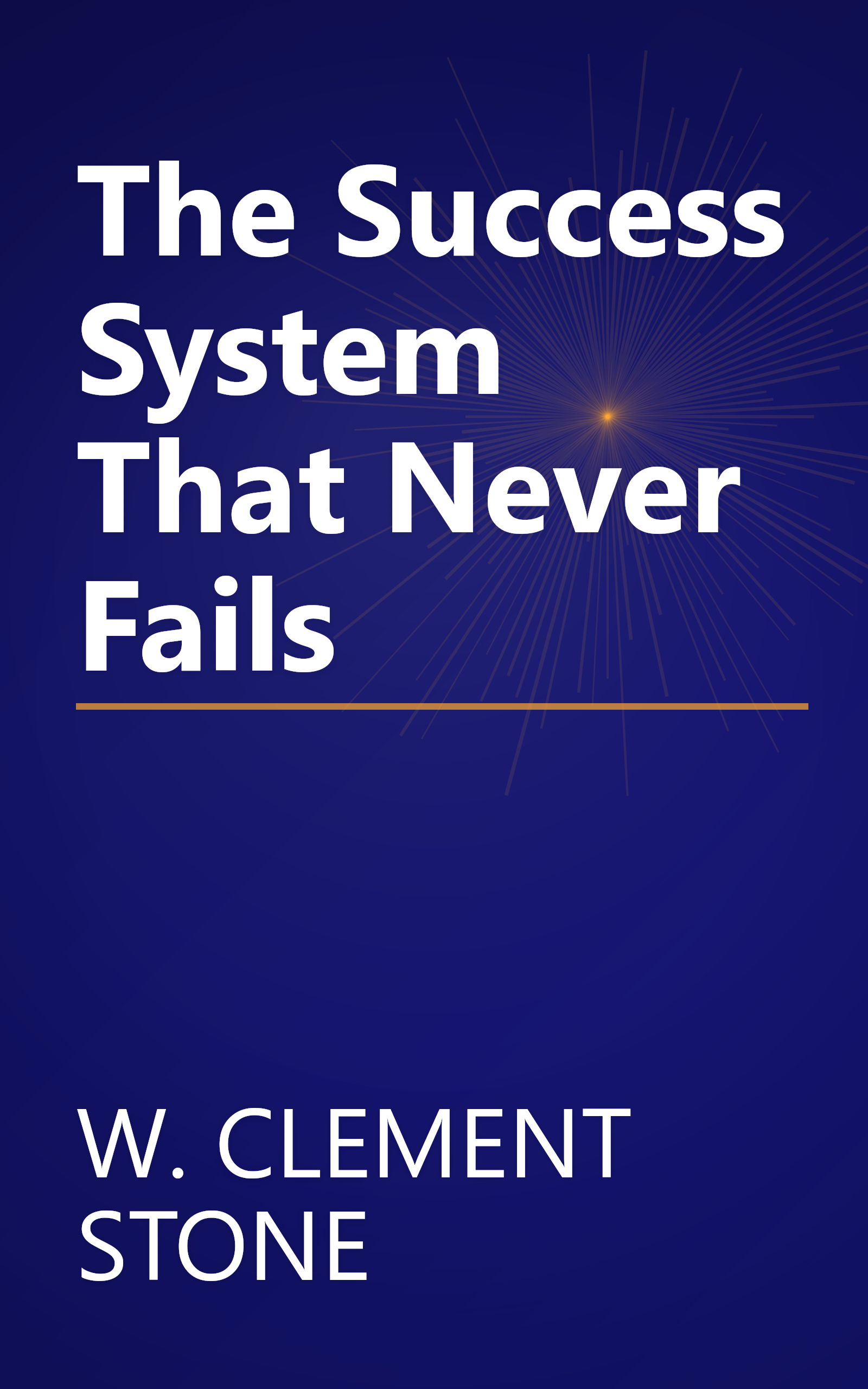 The Success System That Never Fails book cover