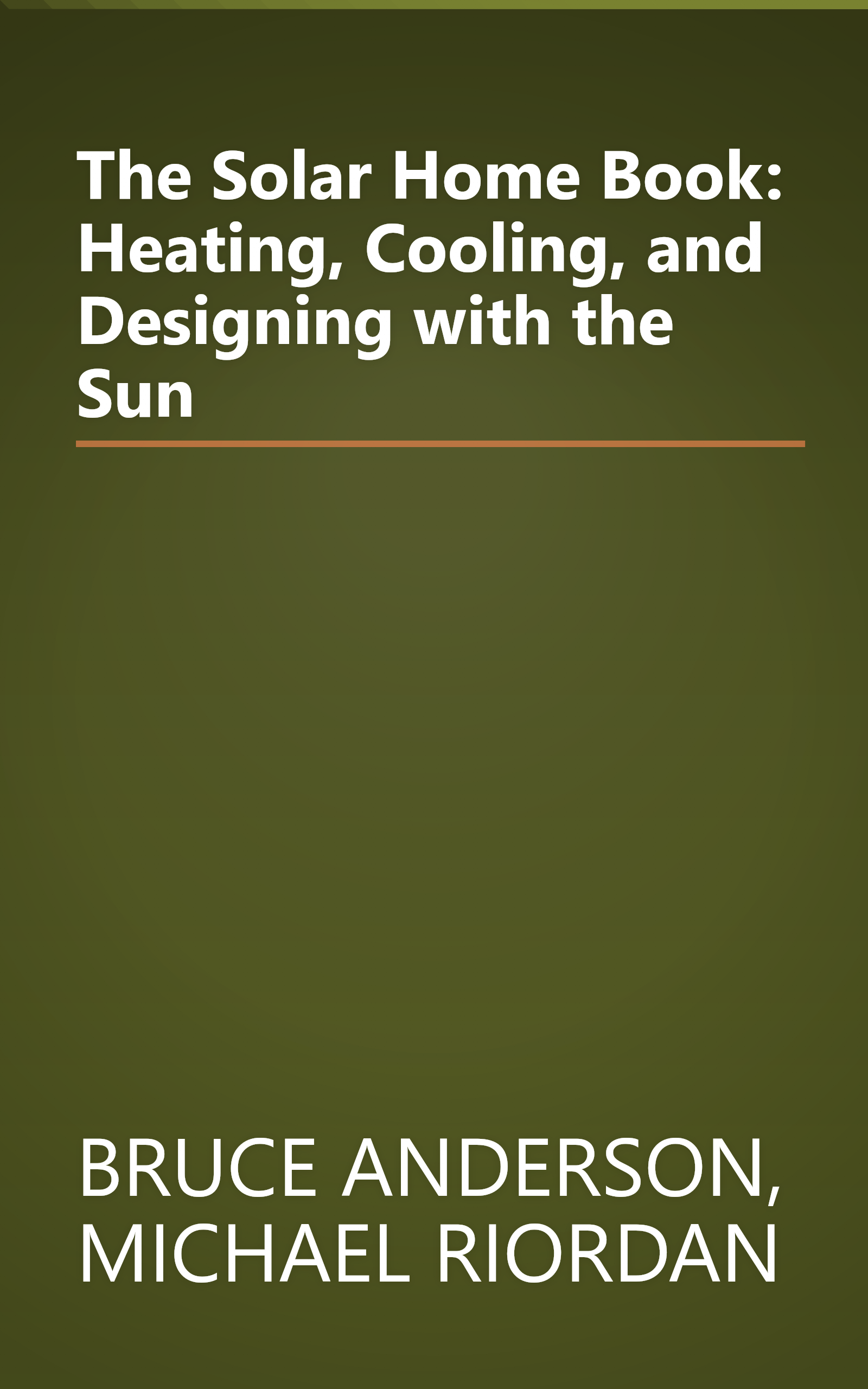 The Solar Home Book: Heating, Cooling, and Designing with the Sun book cover