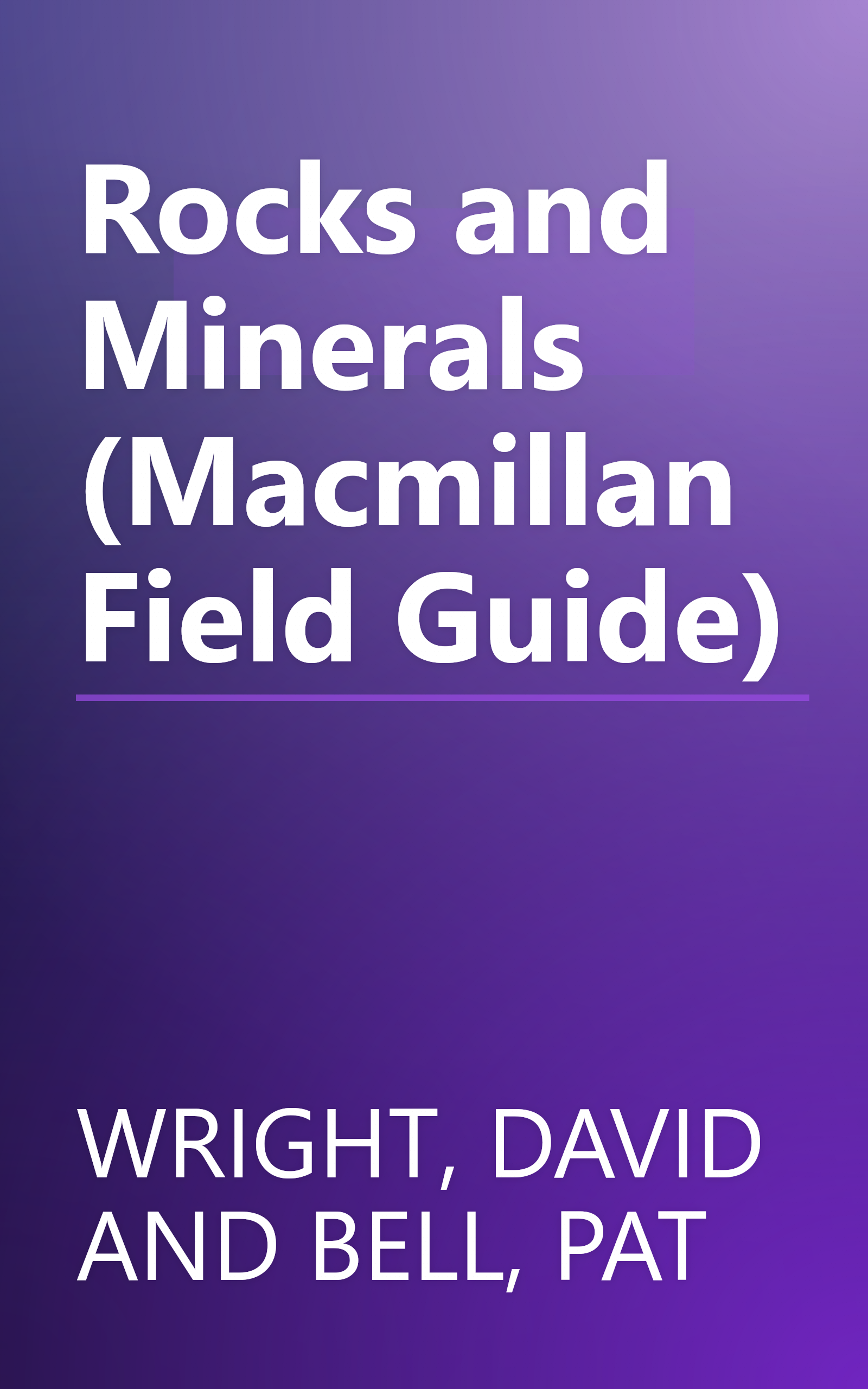 Rocks and Minerals (Macmillan Field Guide) book cover