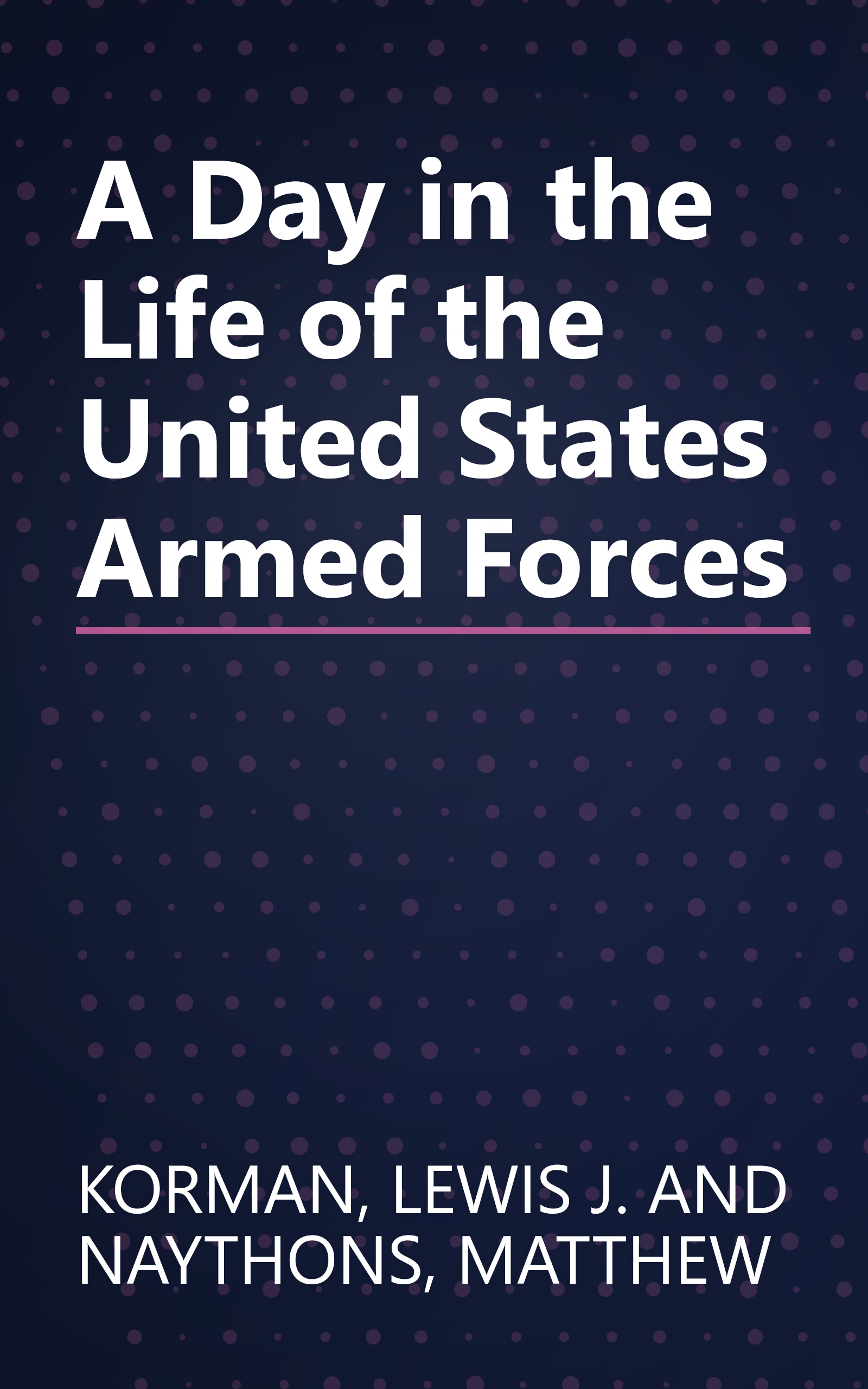 A Day in the Life of the United States Armed Forces book cover