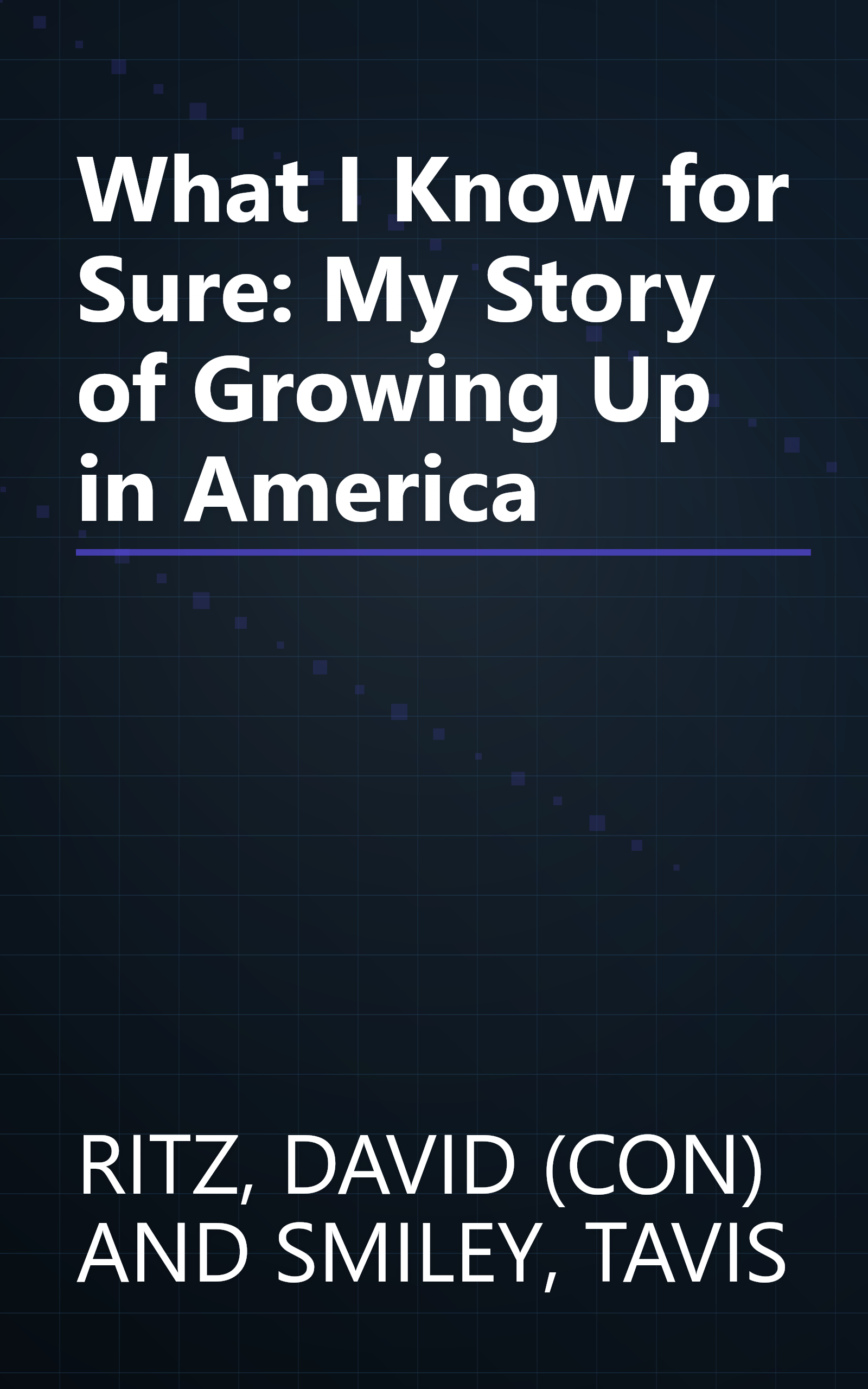 What I Know for Sure: My Story of Growing Up in America book cover