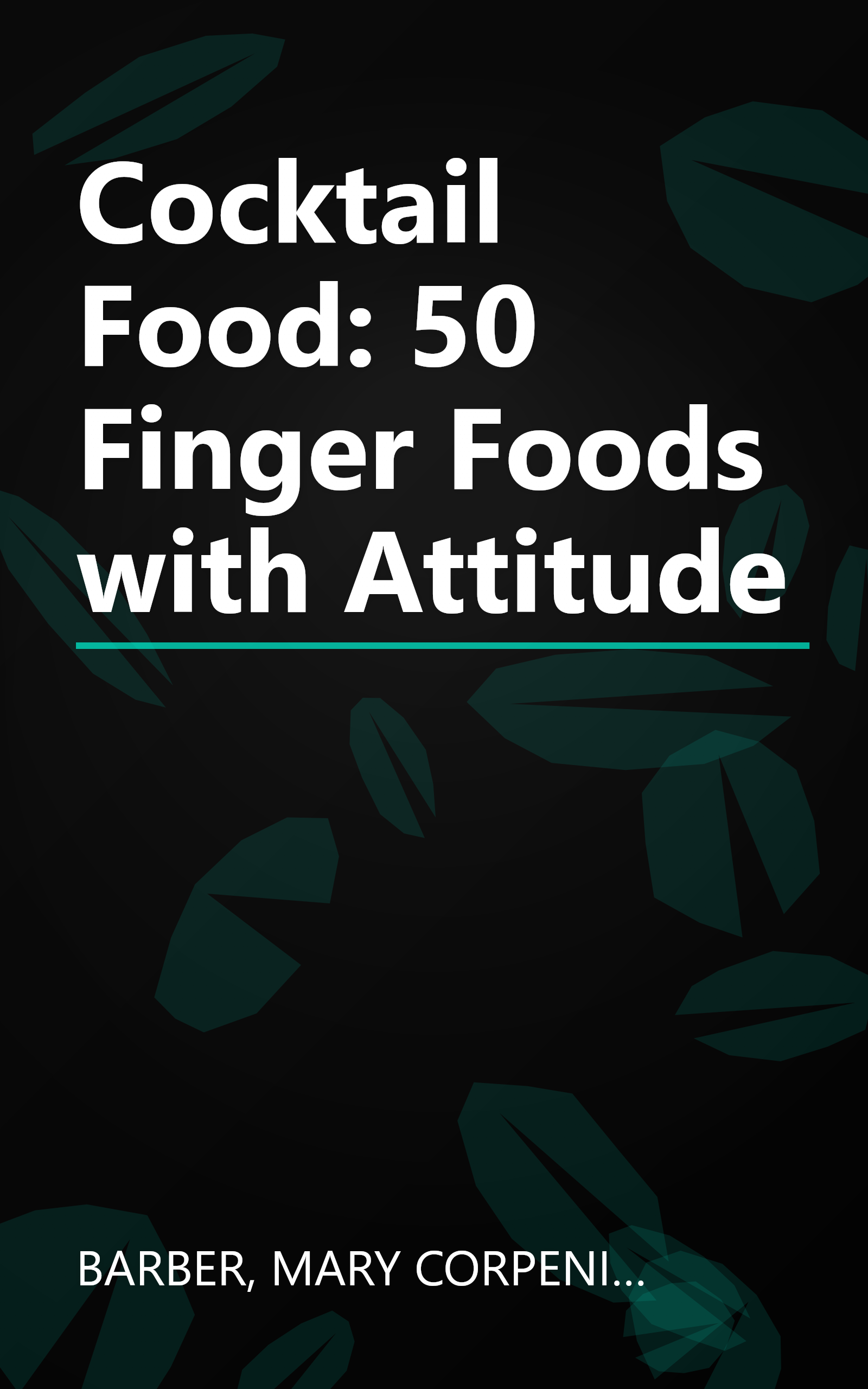 Cocktail Food: 50 Finger Foods with Attitude book cover