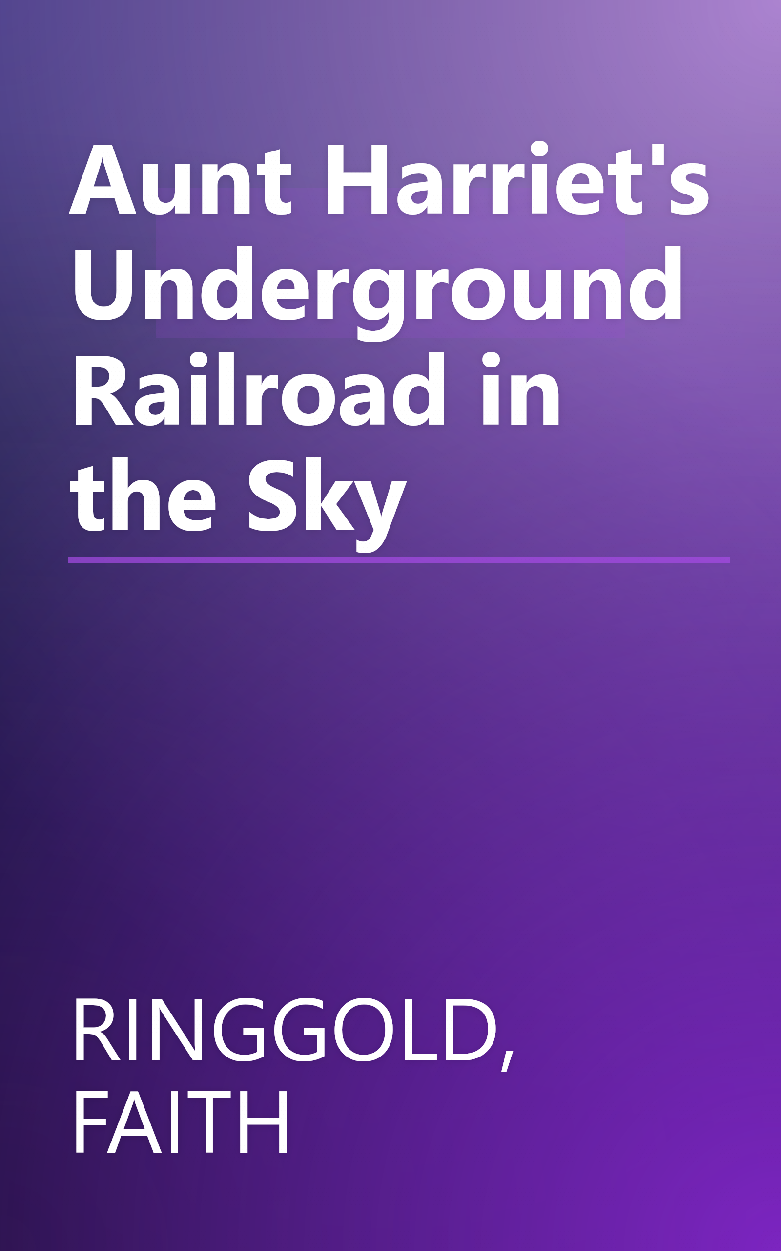 Aunt Harriet's Underground Railroad in the Sky book cover