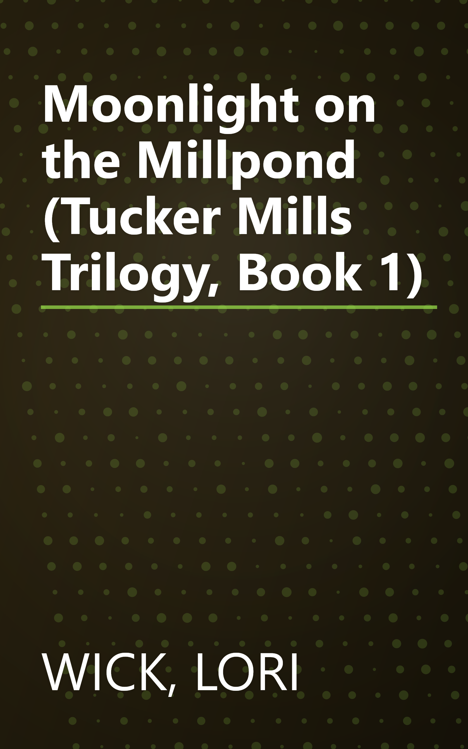 Moonlight on the Millpond (Tucker Mills Trilogy, Book 1) book cover